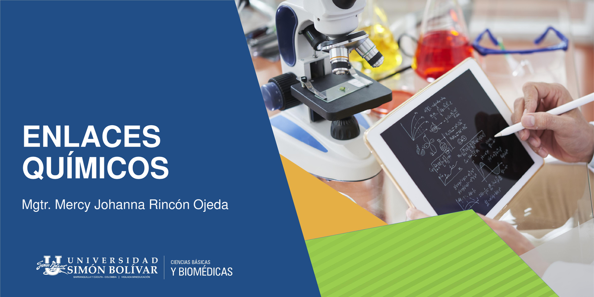 3. Enlaces Químicos - ENLACES QUÍMICOS Mgtr. Mercy Johanna Rincón Ojeda ...