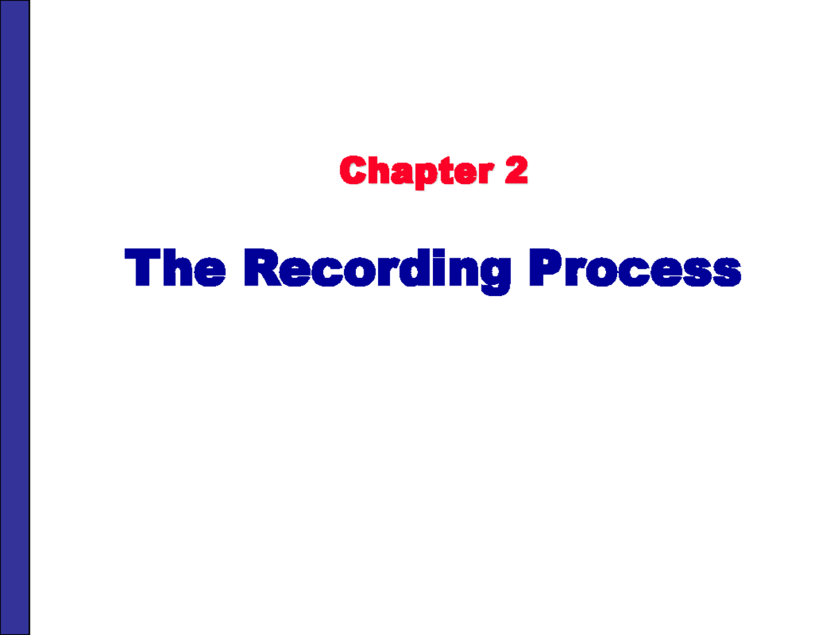 Chapter-2 - Lectures slide. - Chapter 2 The Recording Process After ...