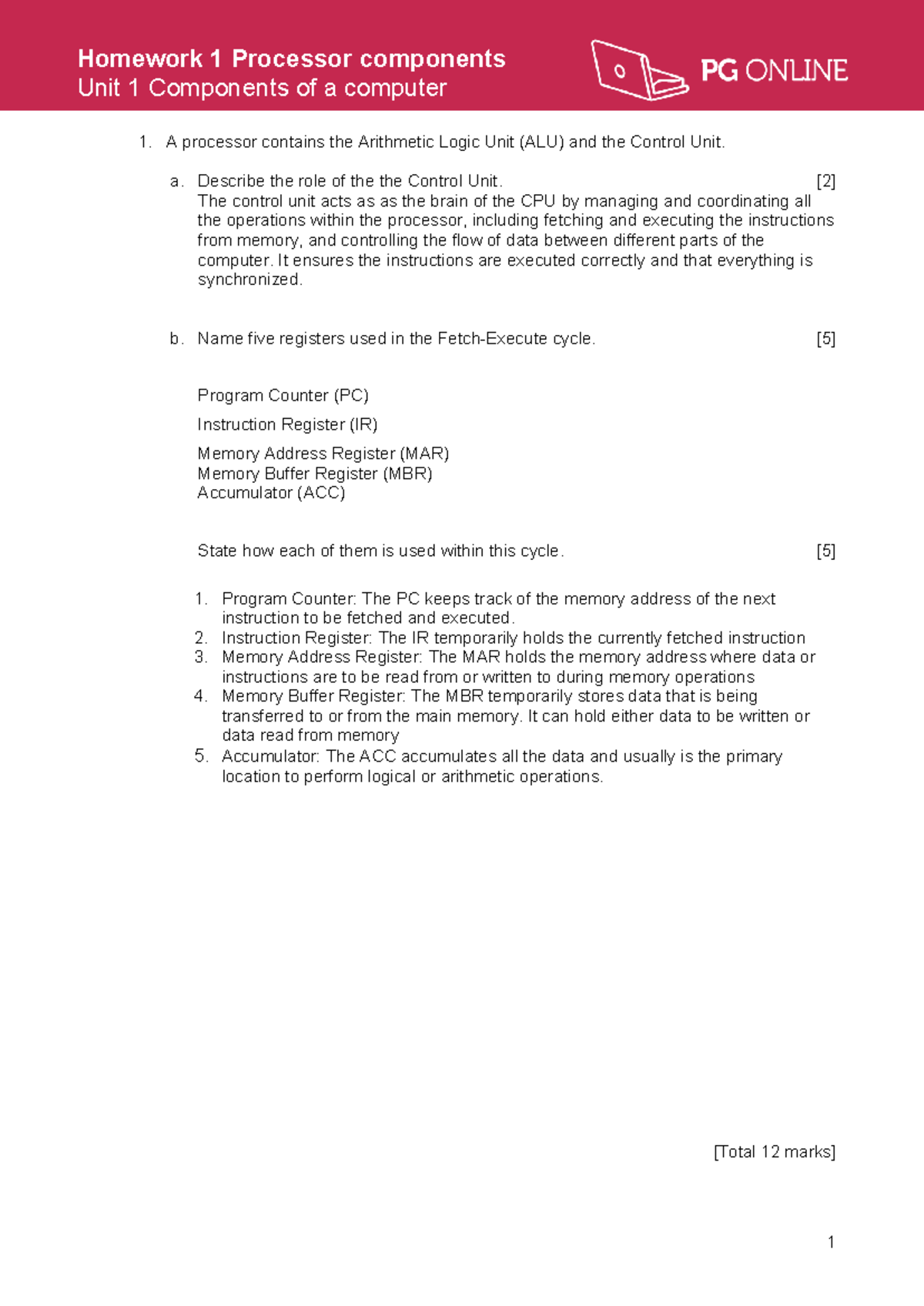 Computer components Homework 1 - Unit 1 Components of a computer 1. A ...