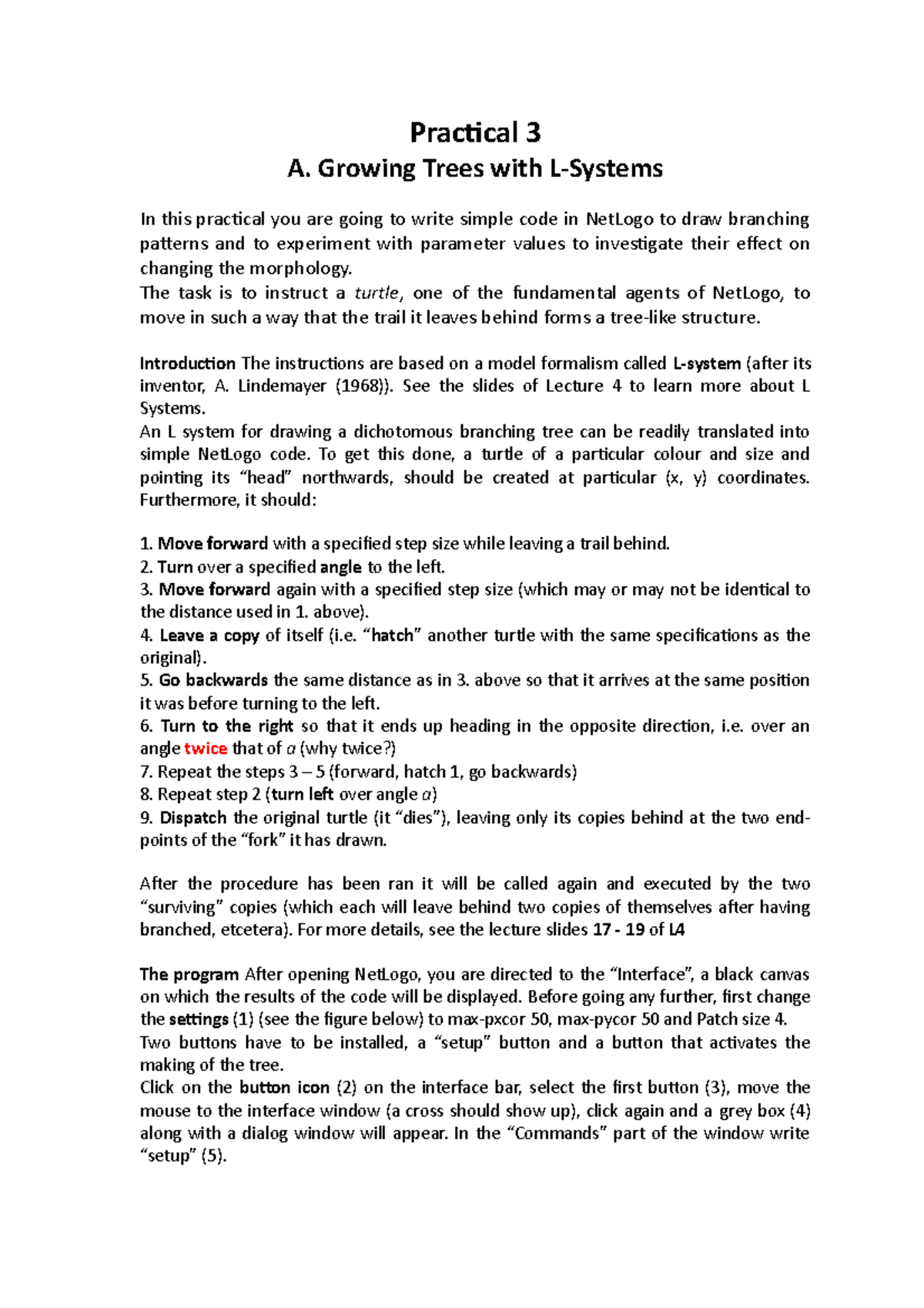 Description Practical 3A - Practical 3 A. Growing Trees with L-Systems In this practical you are ...