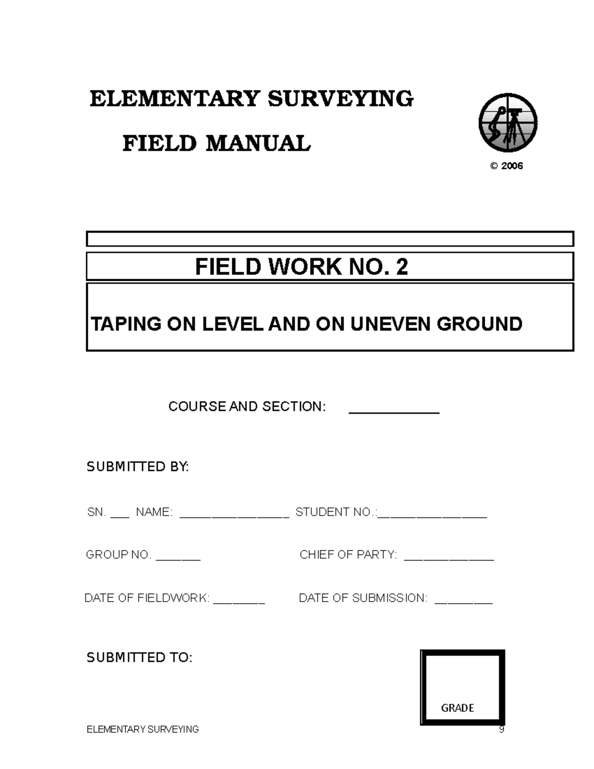 Fieldwork-No2-Taping on Level and Uneven Ground - ELEMENTARY SURVEYING FIELD MANUAL © 2006 FIELD ...