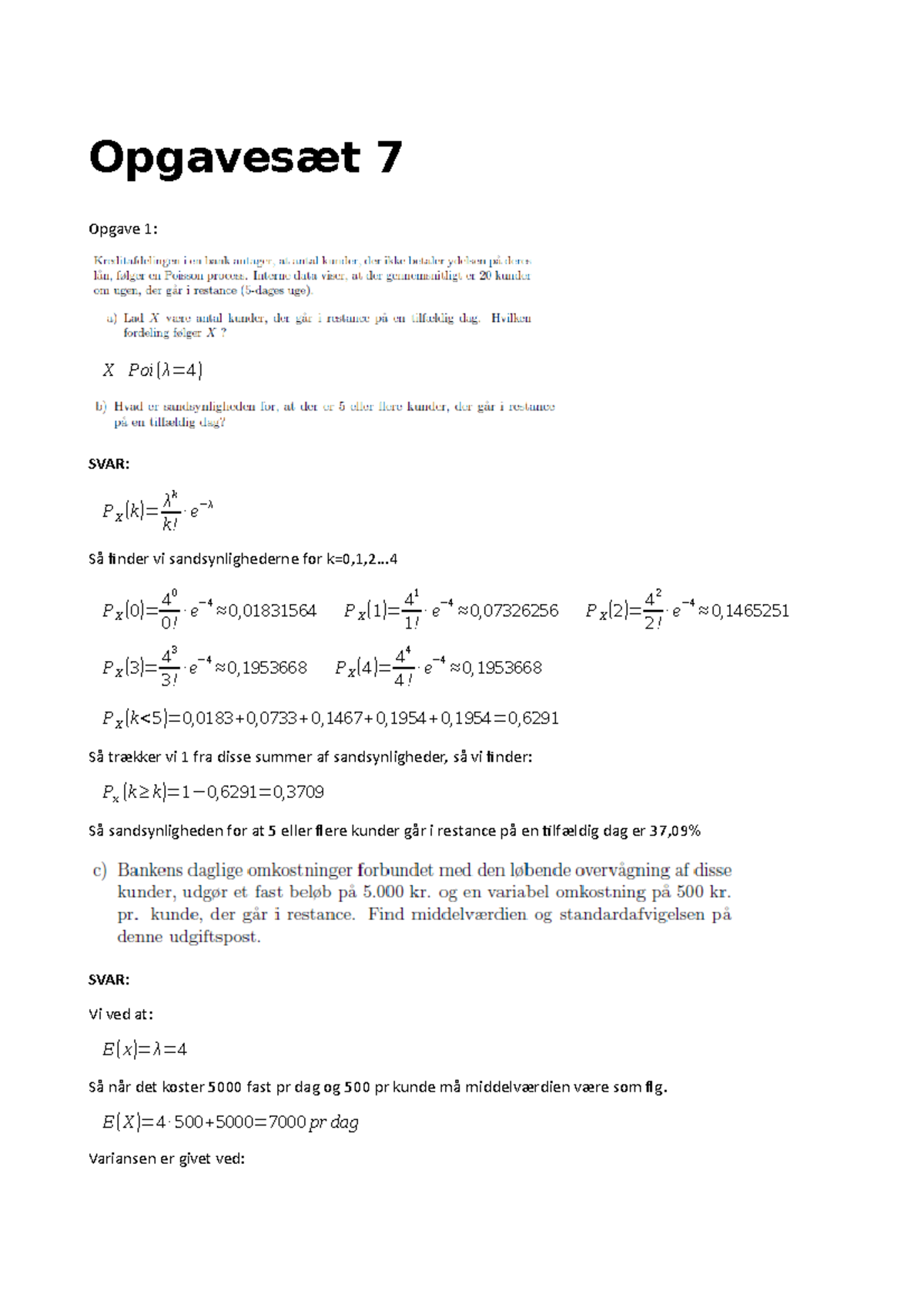 Opgavesæt 7 - ............................... - Opgavesæt 7 Opgave 1: X ...