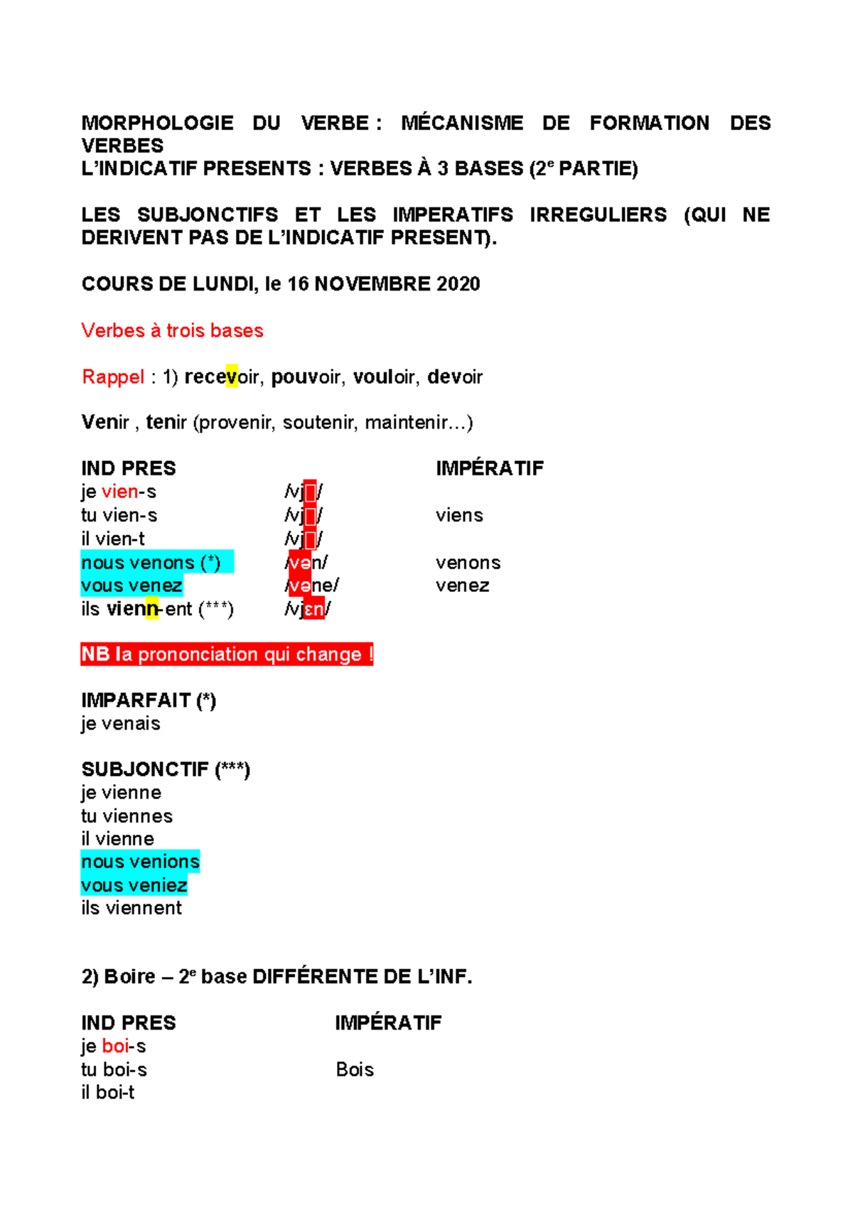 Indicatif- Present Verbes trois bases (suite) Sub-Imperatifs-Irr Notes ...