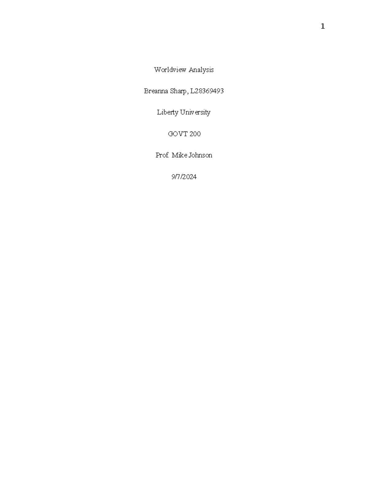 Worldview analysis - Worldview Analysis Breanna Sharp, L Liberty University GOVT 200 Prof. Mike ...