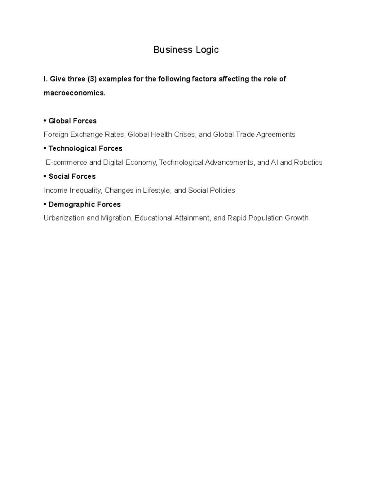 Business Logic - Give three (3) examples for the following factors ...