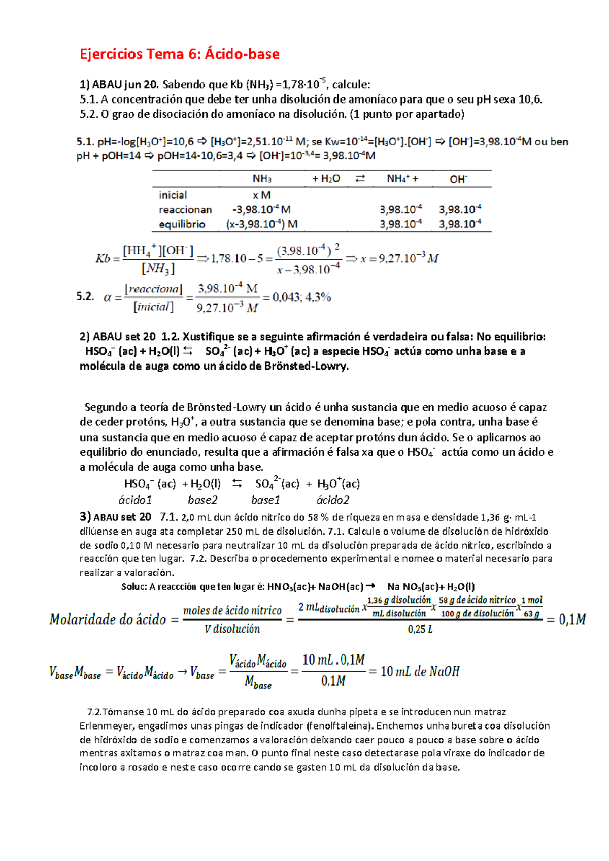 L6 ejerc - Ejercicios Tema 6: Ácido-base 1) ABAU jun 20. Sabendo que Kb (NH₃) =1,78·10⁻ 5 ...