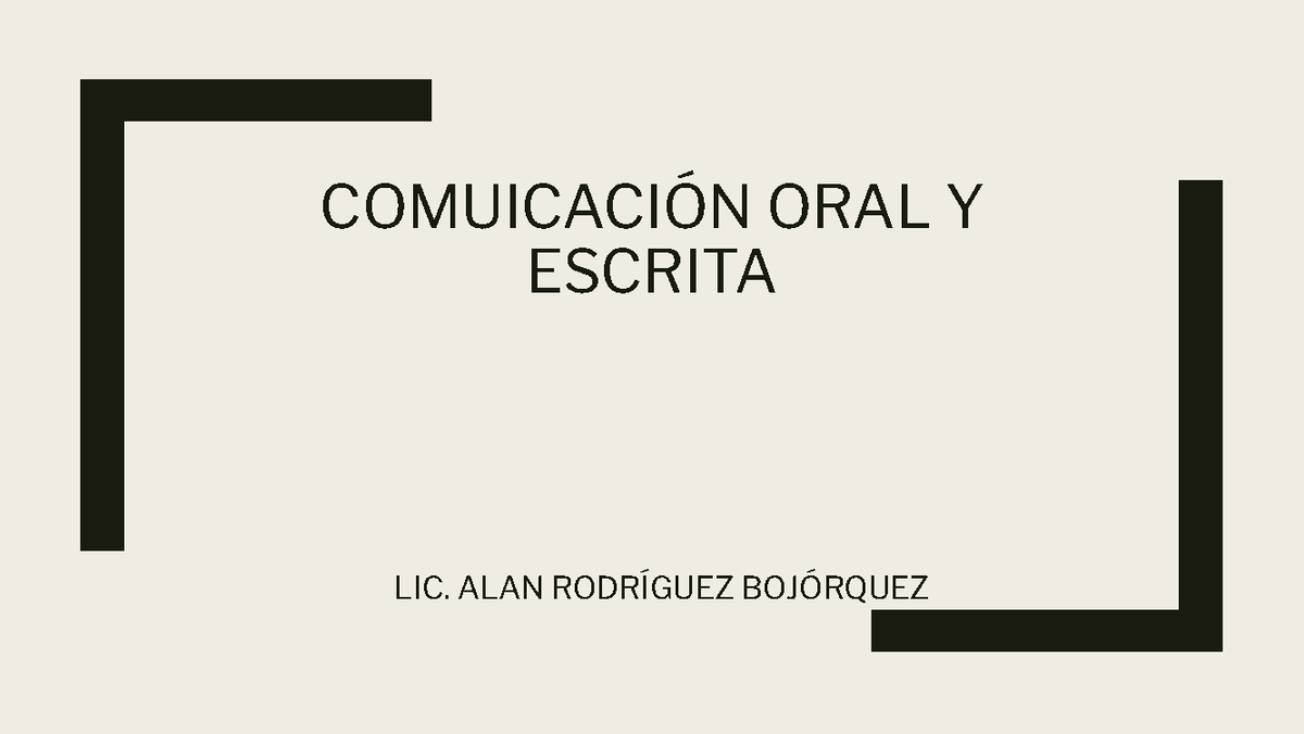 Unidad 1.1 y 1 - COMUICACIÓN ORAL Y ESCRITA LIC. ALAN RODRÍGUEZ ...