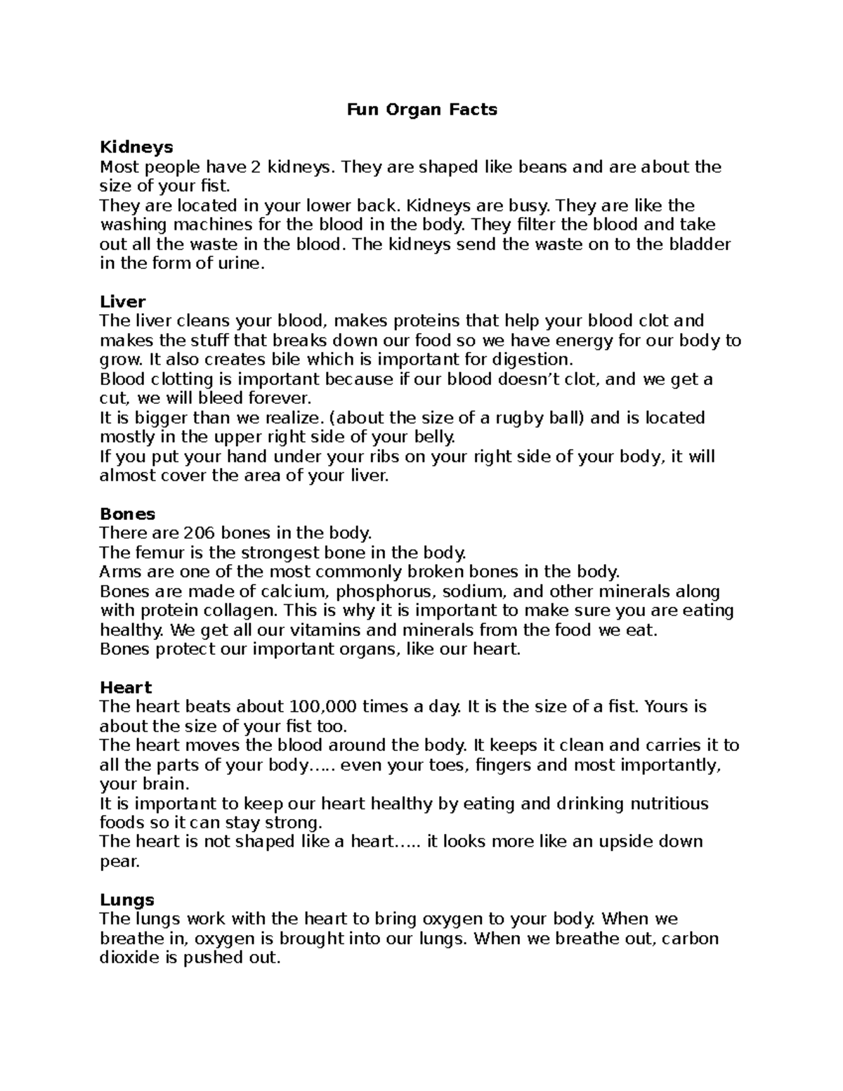 Fun Organ Facts - Fun Organ Facts Kidneys Most people have 2 kidneys ...