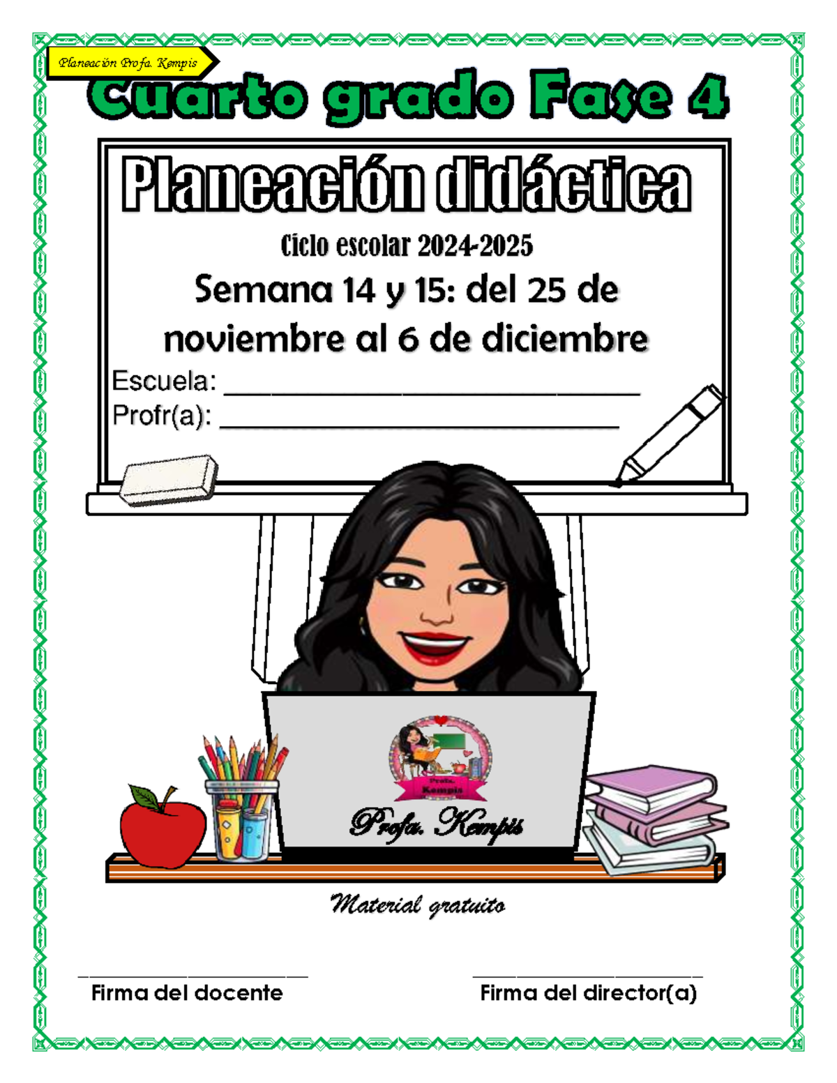 4° S14 y 15 Planeación Profa Kempis - ####### Ciclo escolar 202 4 - 2025 Semana 14 y 15 : del 25 ...