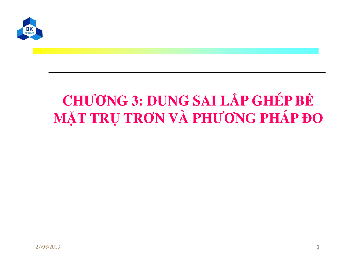 Chuong 3 dung sai lap ghep va do luong be mat tru tron 1 - CH ƯƠ NG 3: DUNG SAI L Ắ P GHÉP B Ề M ...