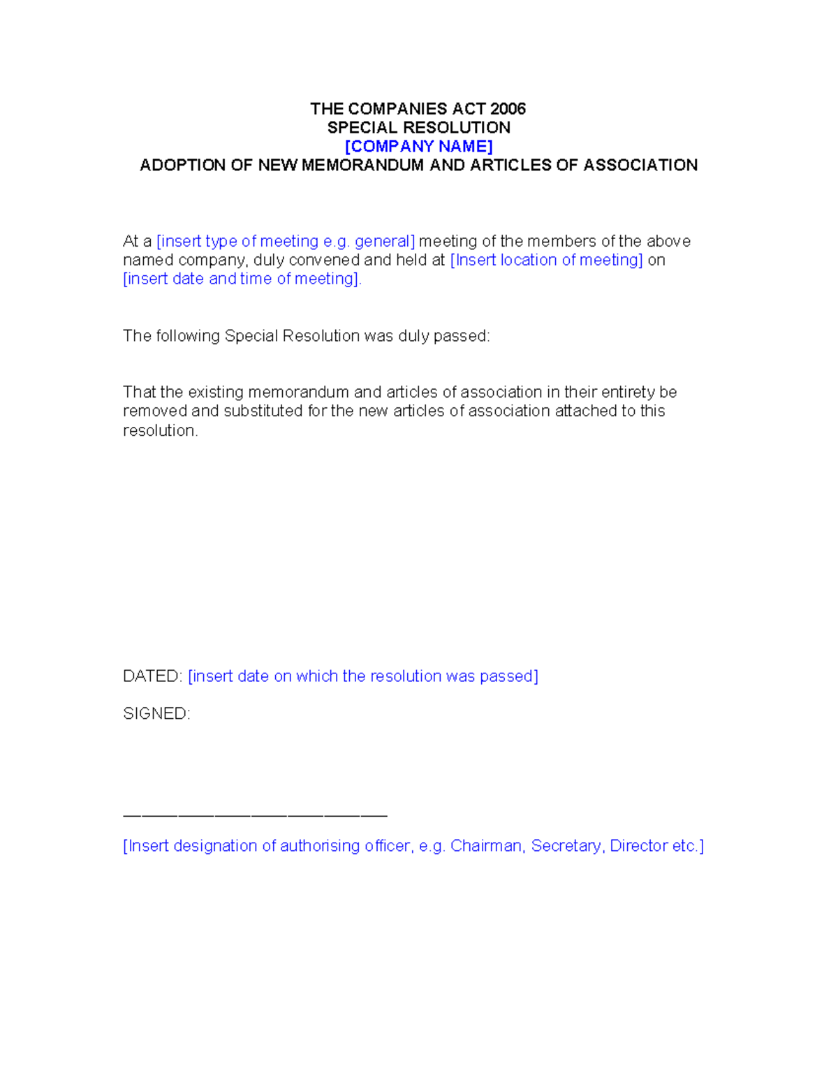 Resolution to amend memarts - THE COMPANIES ACT 2006 SPECIAL RESOLUTION ...