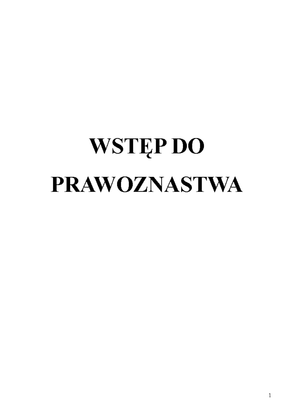 Prawoznawstwo-skrypt - WSTĘP DO PRAWOZNASTWA WYKŁADY + ĆWICZENIA: 3 grupy nauk w ramach - Studocu
