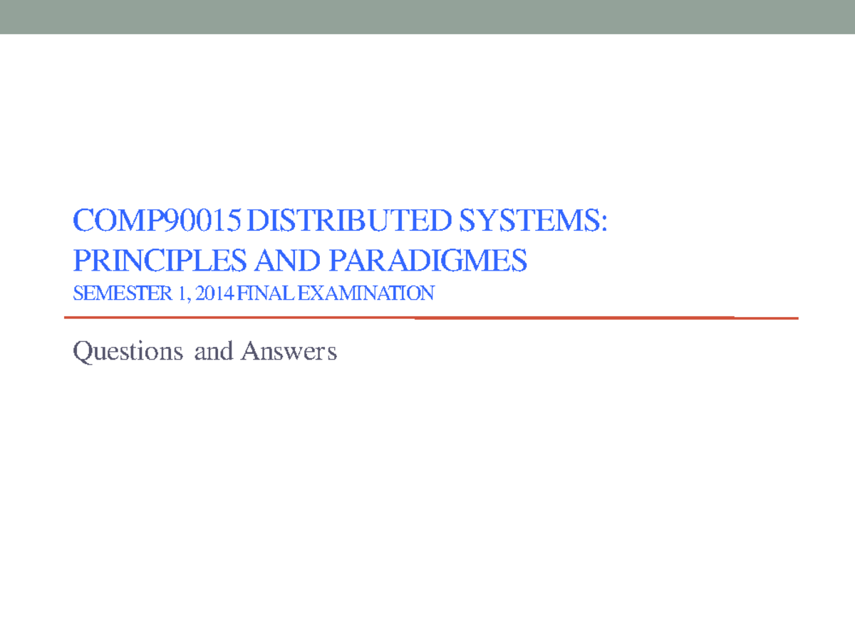 Practice exam in November 2014, questions and answers - COMP90015 DISTRIBUTED SYSTEMS ...