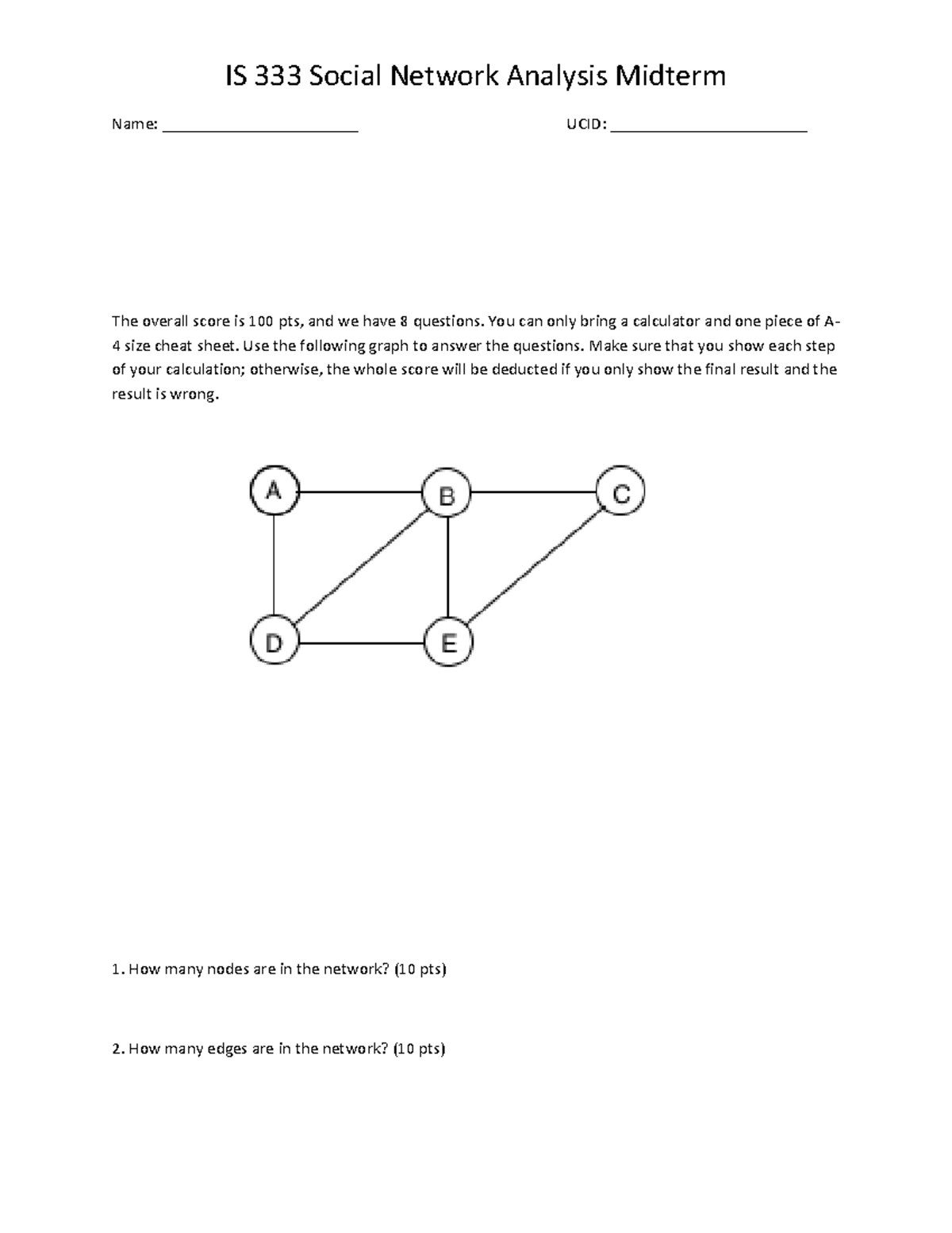 Midterm example - Practice social network analysis - IS 333 Social Network Analysis Midterm Name ...