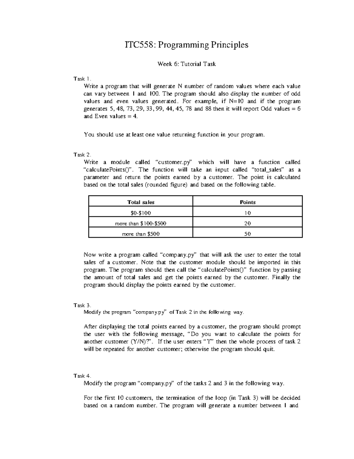 Tutorial Wk08 - Functions - ITC558: Programming Prin ciples Week 6: Tutorial Task Task 1. Write ...