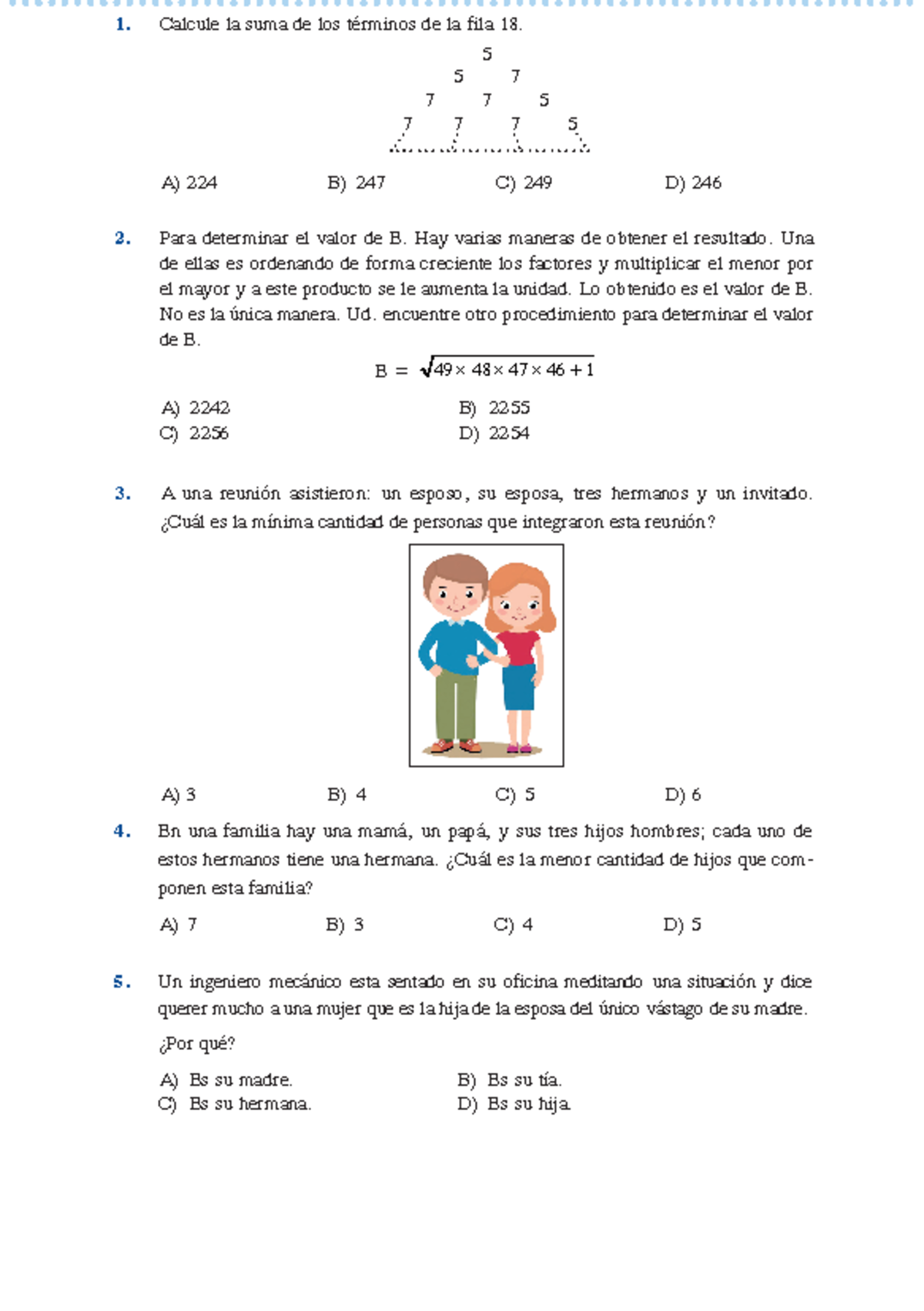 5 RM 1° Cap3 Preg Tarea 24 - Calcule la suma de los términos de la fila 18. 5 5 7 7 7 5 7 7 7 5 ...