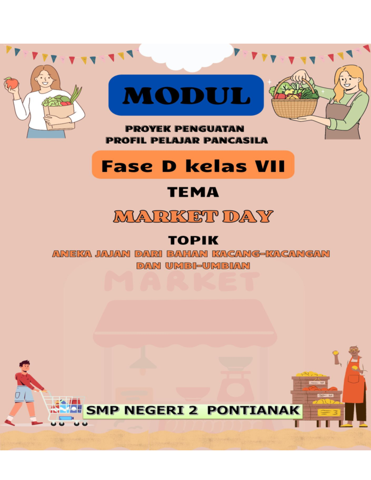 Modul Market Day - TEMA : MARKET DAY TOPIK PROJEK : ANEKA JAJAN DARI BAHAN KACANG-KACANGAN DAN ...