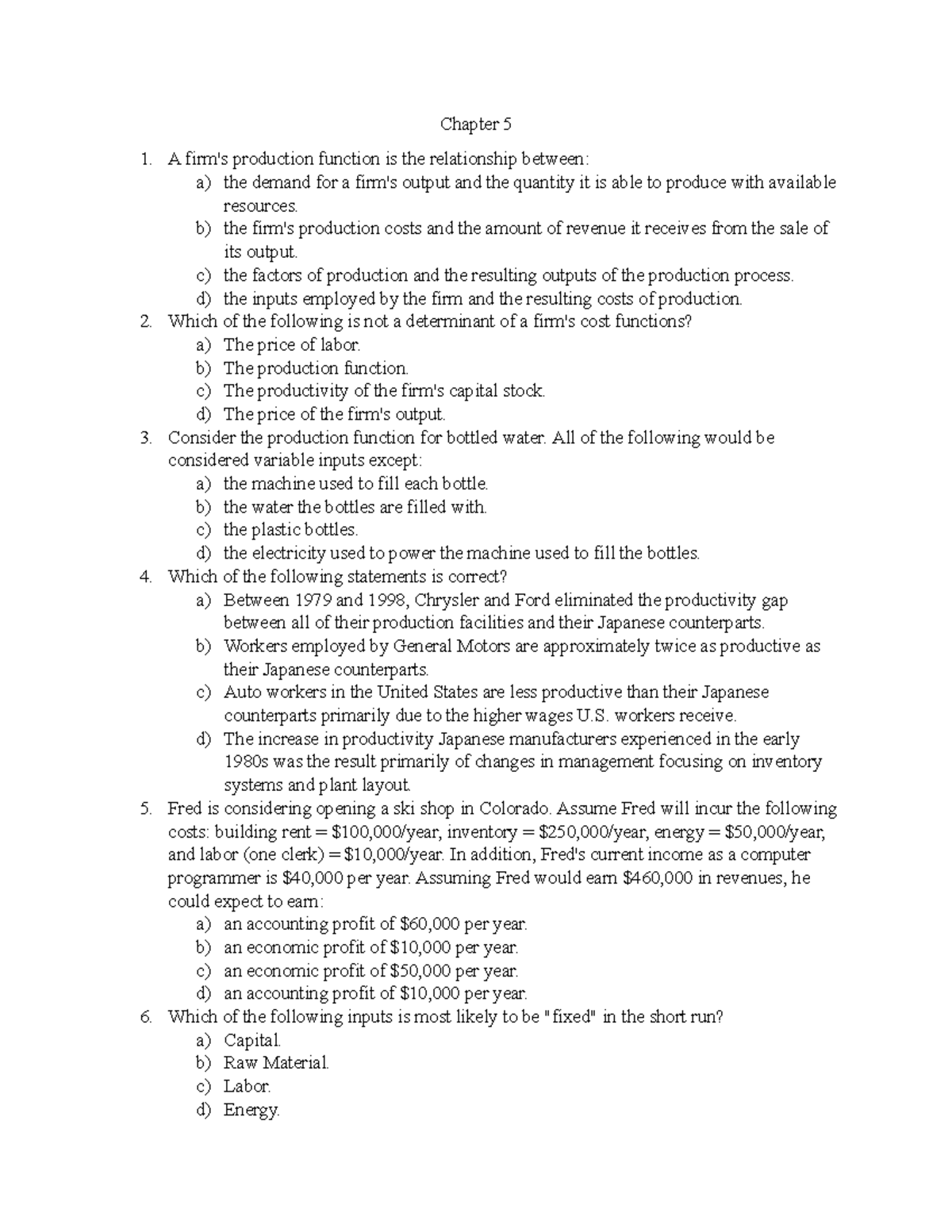 Econ Chapter 5 question - Chapter 5 A firm's production function is the ...