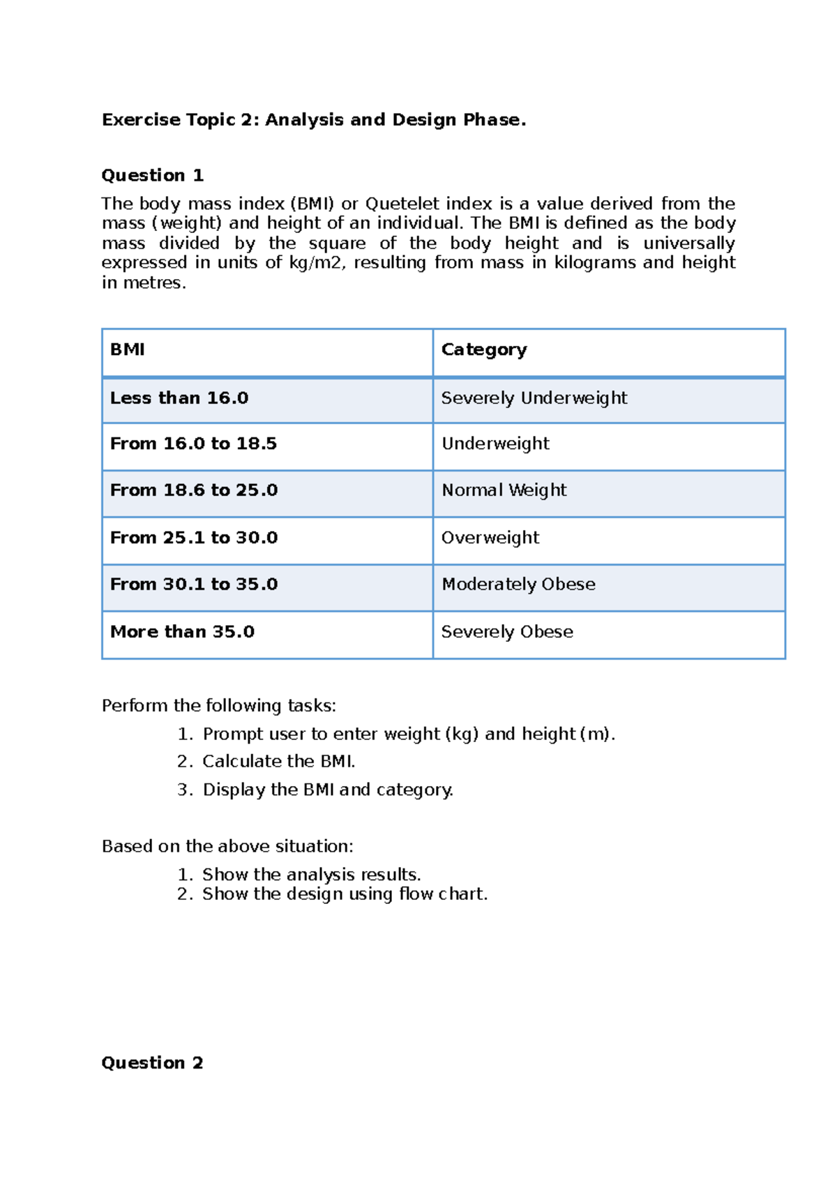 Exercise Topic 1 - Question 1 The body mass index (BMI) or Quetelet ...