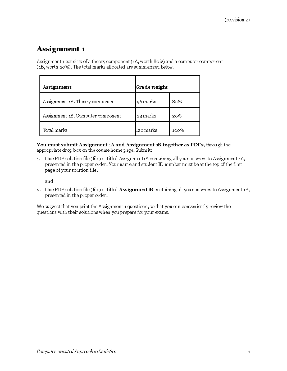 Assign 1 - Assignment 1 Assignment 1 consists of a theory component (1A ...