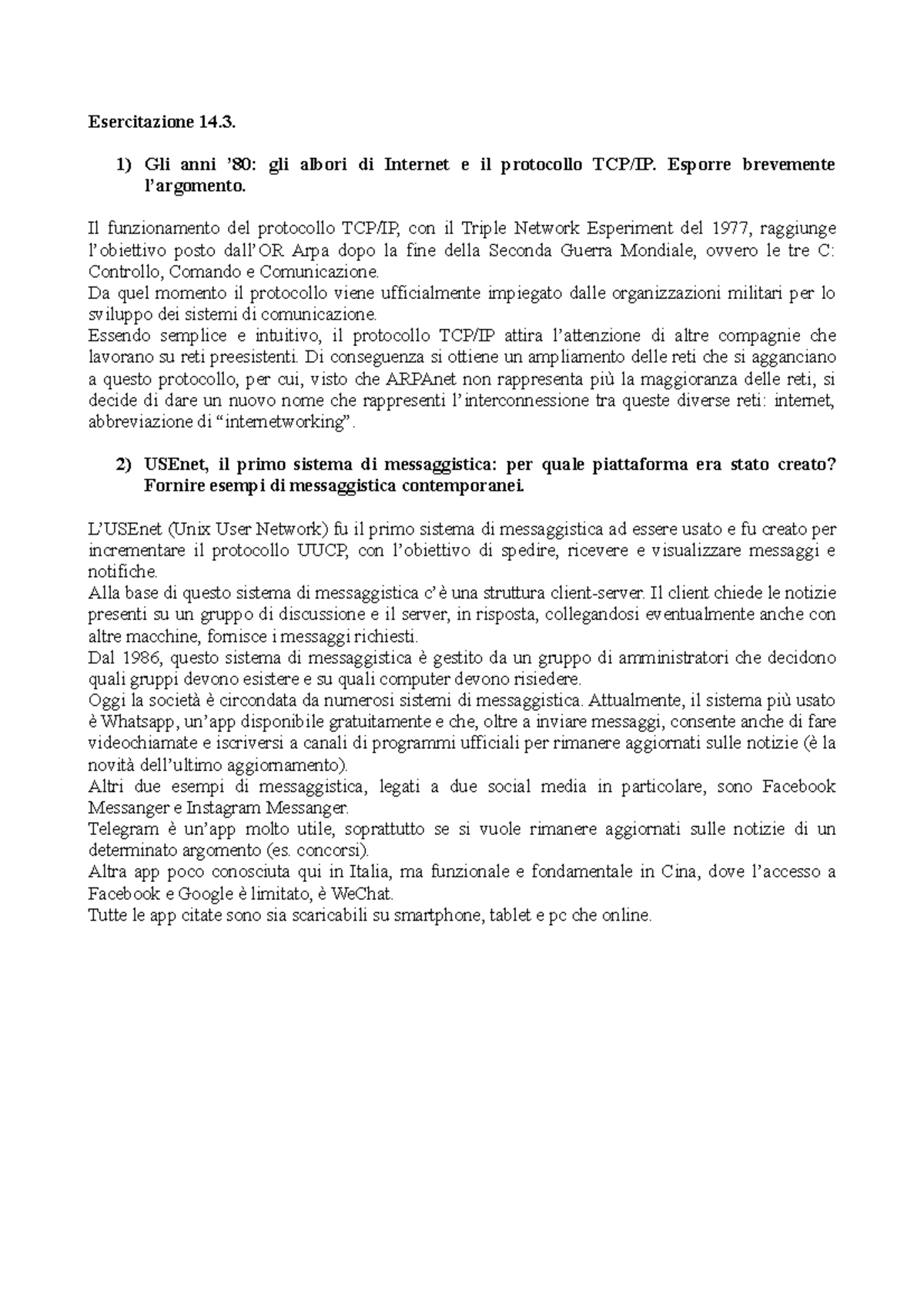 Esercitazione 14.3. - Esercitazione 14. 1) Gli anni ’80: gli albori di Internet e il protocollo ...