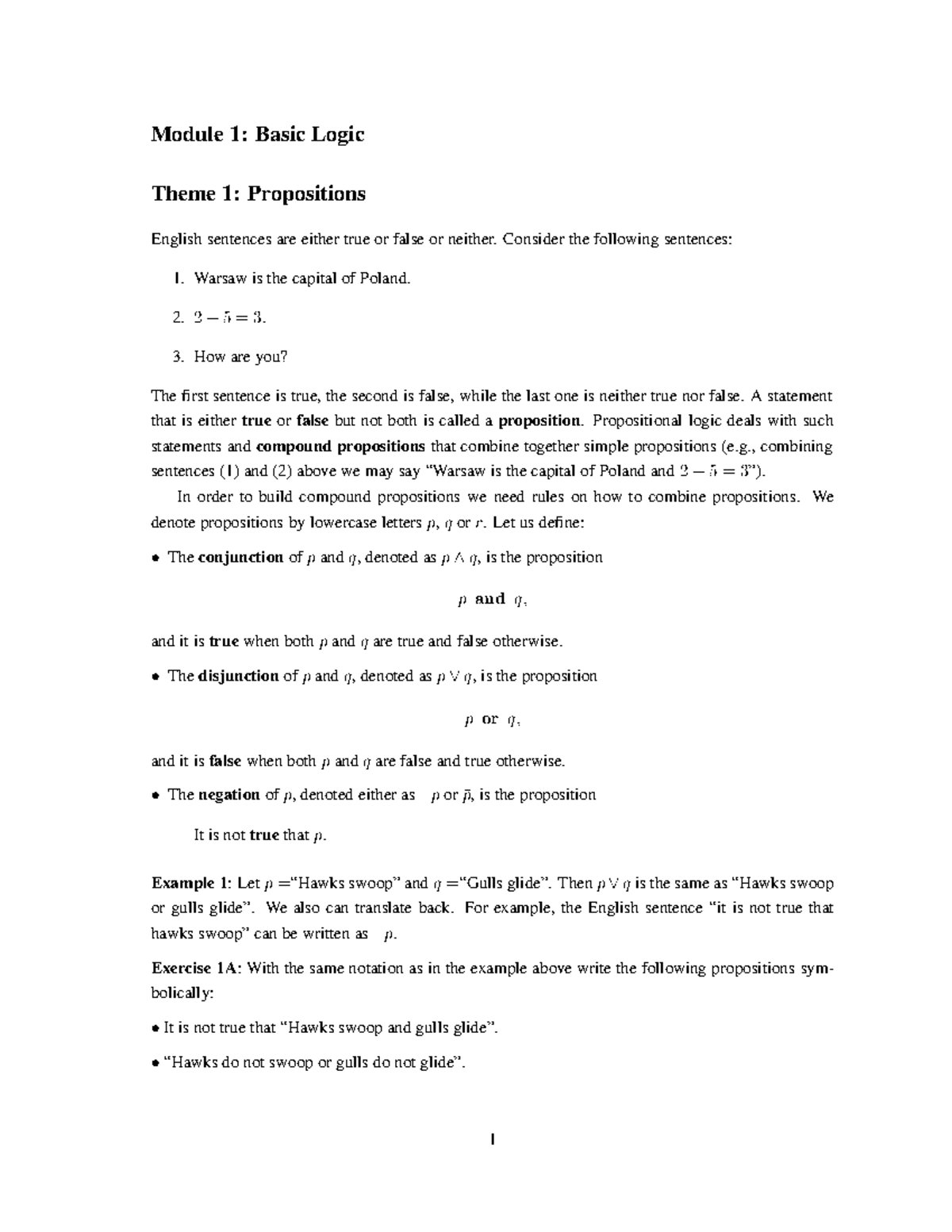 Mod1 - Module 1: Basic Logic Theme 1: Propositions English sentences are either true or false or ...