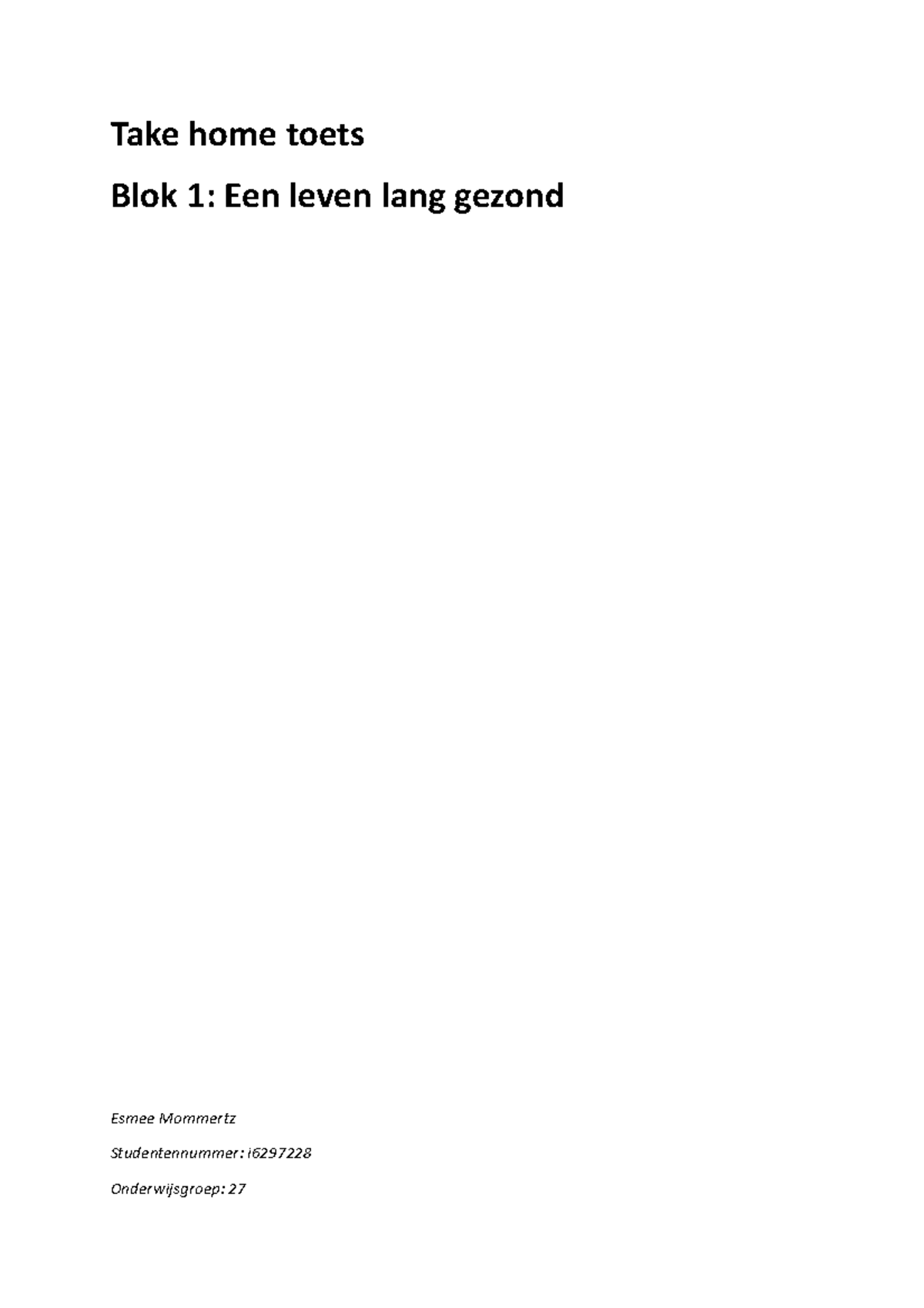 Take home toets blok 1 - Take home toets Blok 1: Een leven lang gezond ...