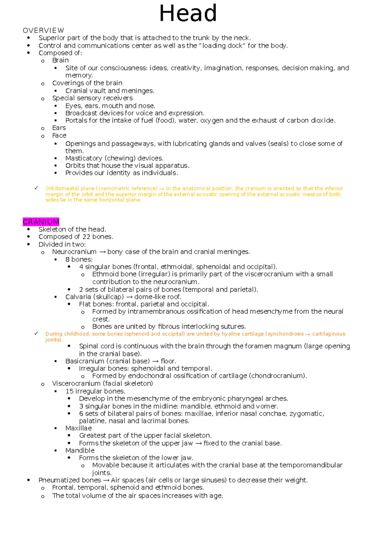 ANAT. Head - Head OVERVIEW Superior part of the body that is attached ...