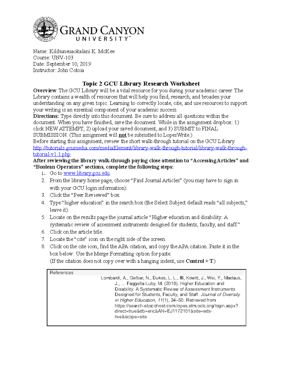 UNV103 T2 Research Assignment - Name: Kilihuneuaokalani K. McKee Course ...