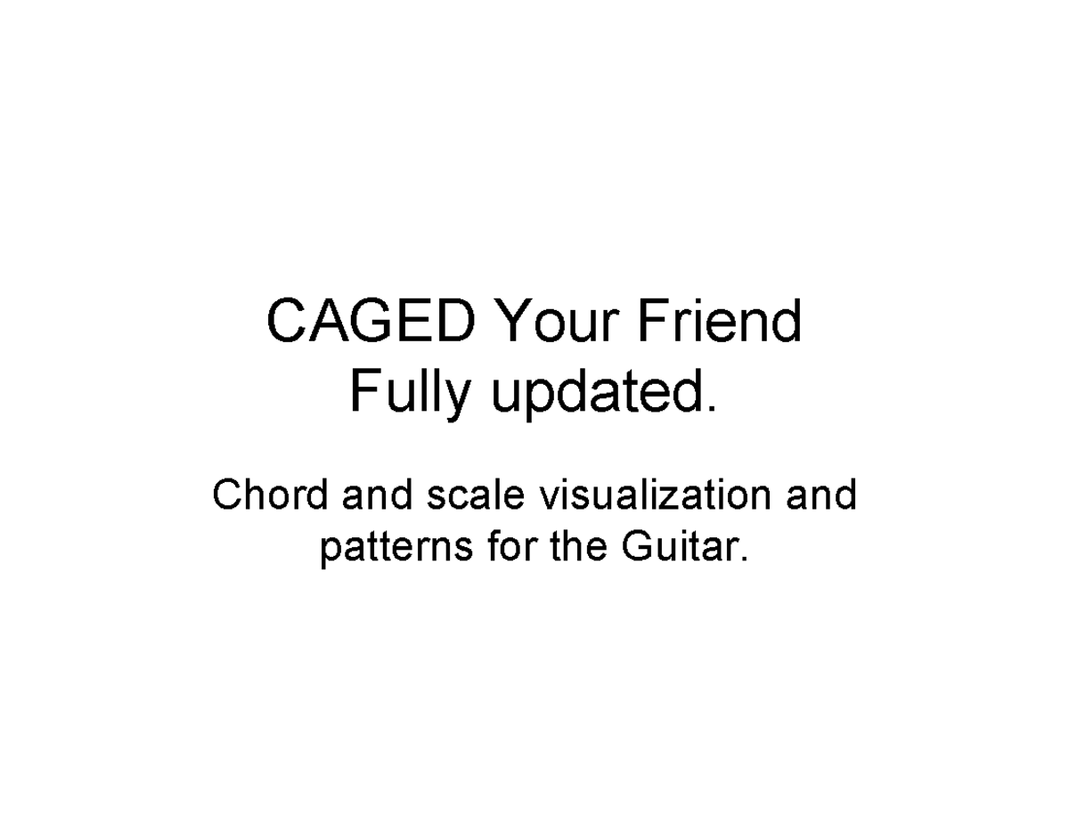 Caged Full Explaination - CAGED Your Friend Fully updated. Chord and ...