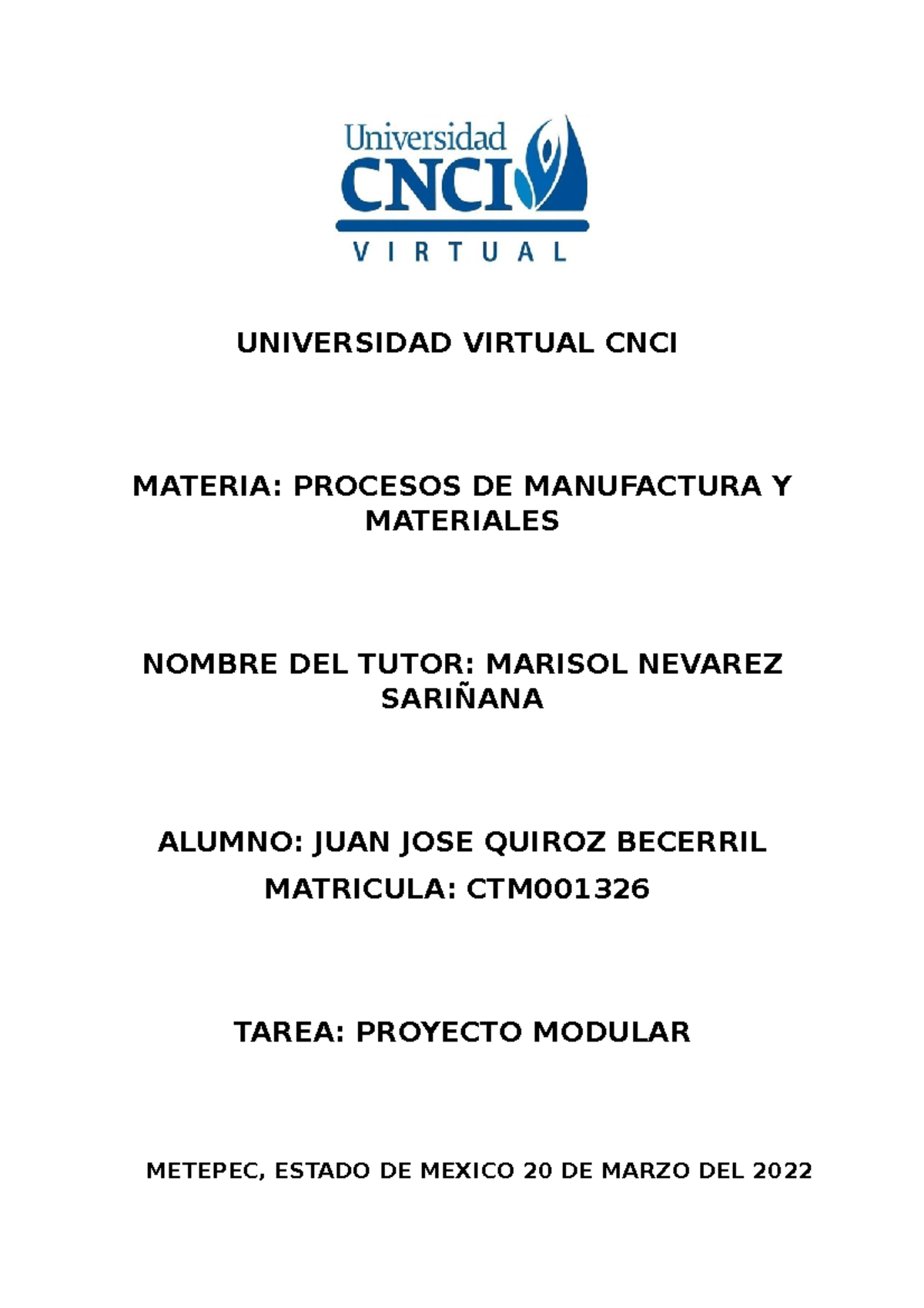 Proyecto Modular Procesos DE Manufactura Y Materiales - UNIVERSIDAD VIRTUAL CNCI MATERIA ...