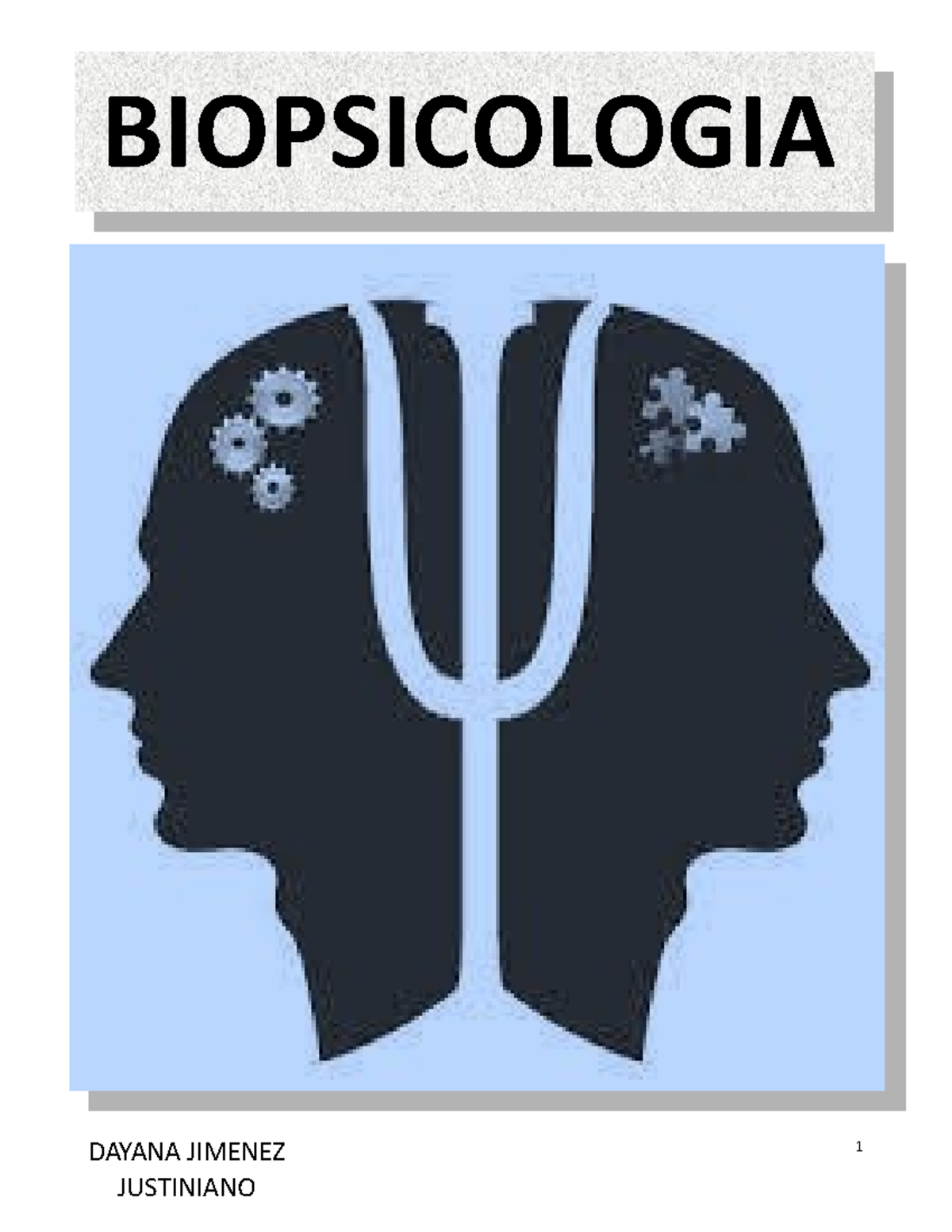 Libro de biopsicologia dayana z1 - 1 BIOPSICOLOGIA DAYANA JIMENEZ JUSTINIANO BIOPSICOLOGIA ...