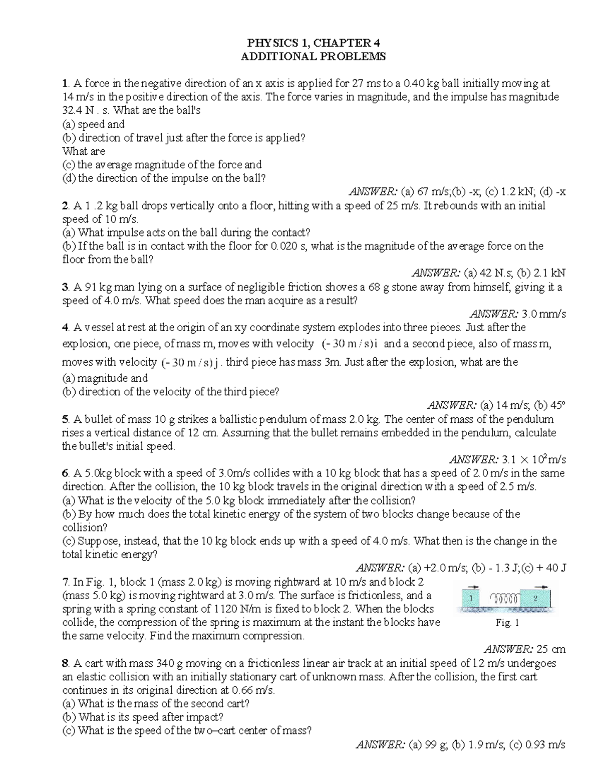 Extra Problem Phys 1Ch4 - PHYSICS 1, CHAPTER 4 ADDITIONAL PROBLEMS A force in the negative ...
