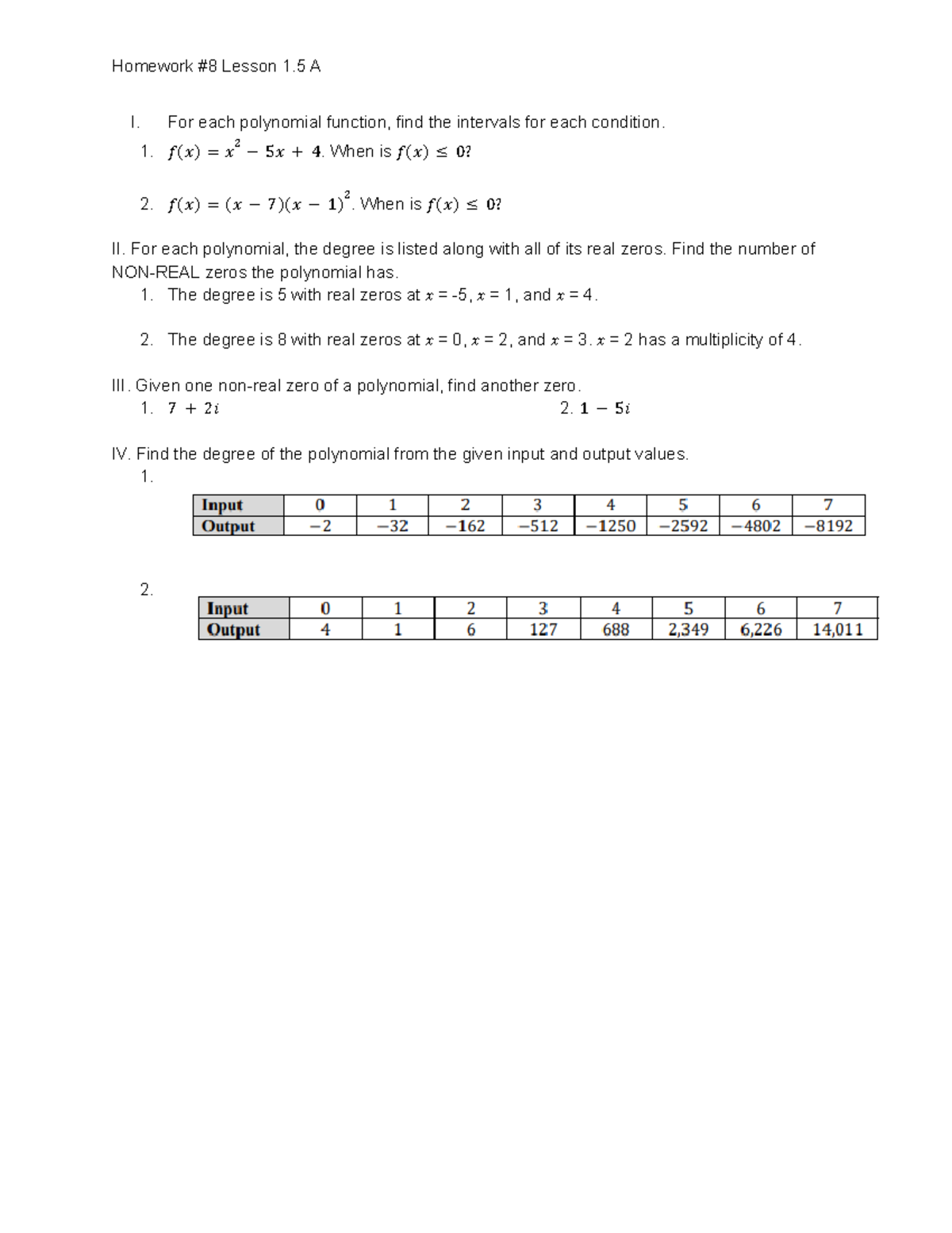 Homework 8 Lesson 1 - Homework #8 Lesson 1 A I. For each polynomial function, find the intervals ...