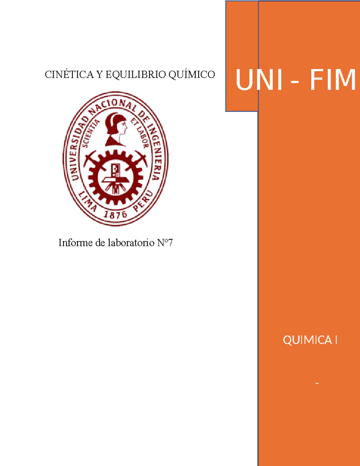 Informe 7 - UNI - FIM QUIMICA I - CINÉTICA Y EQUILIBRIO QUÍMICO Informe de laboratorio Nº ÍNDICE ...
