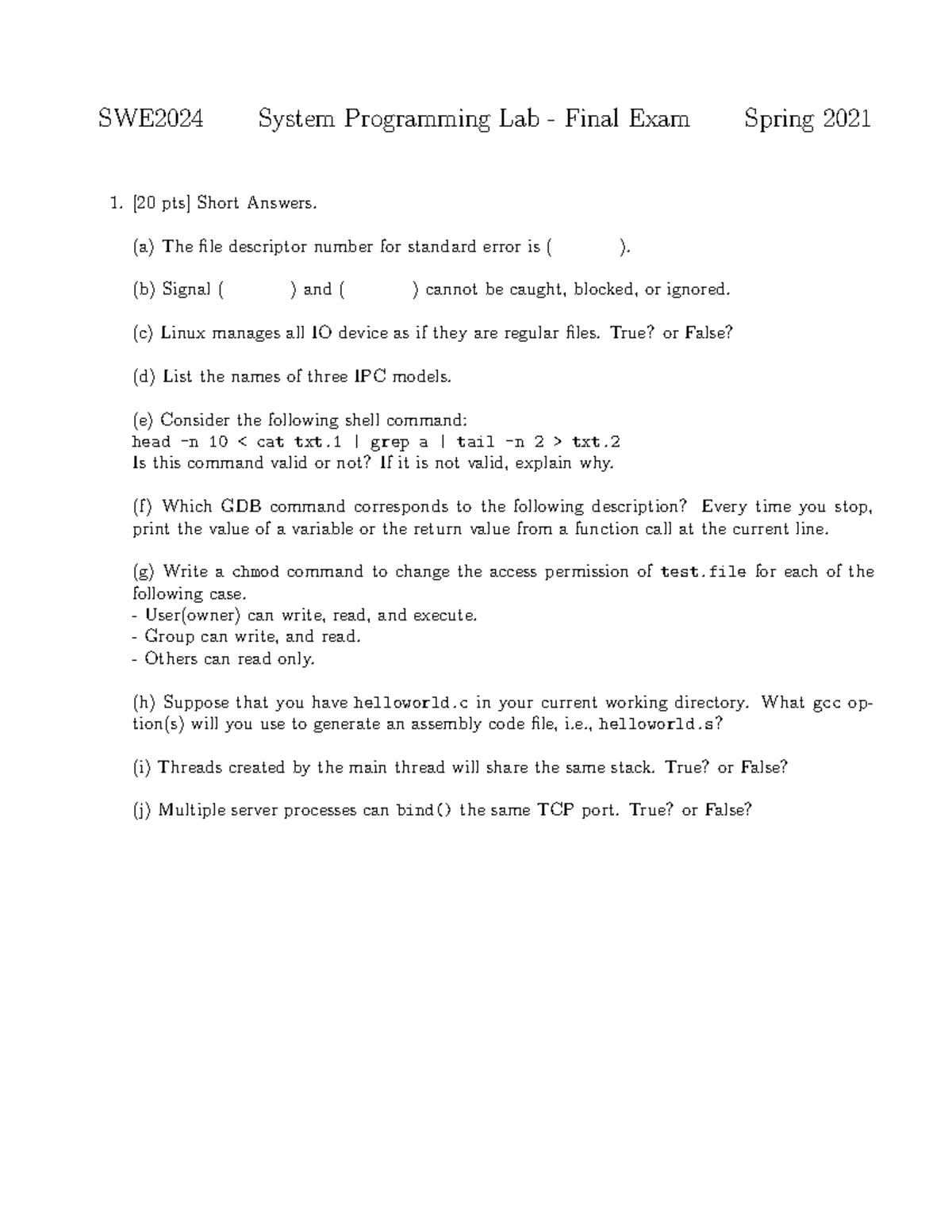 SPL Final 2021 Fall - SWE2024 System Programming Lab - Final Exam Spring 2021 1. [20 pts] Short ...