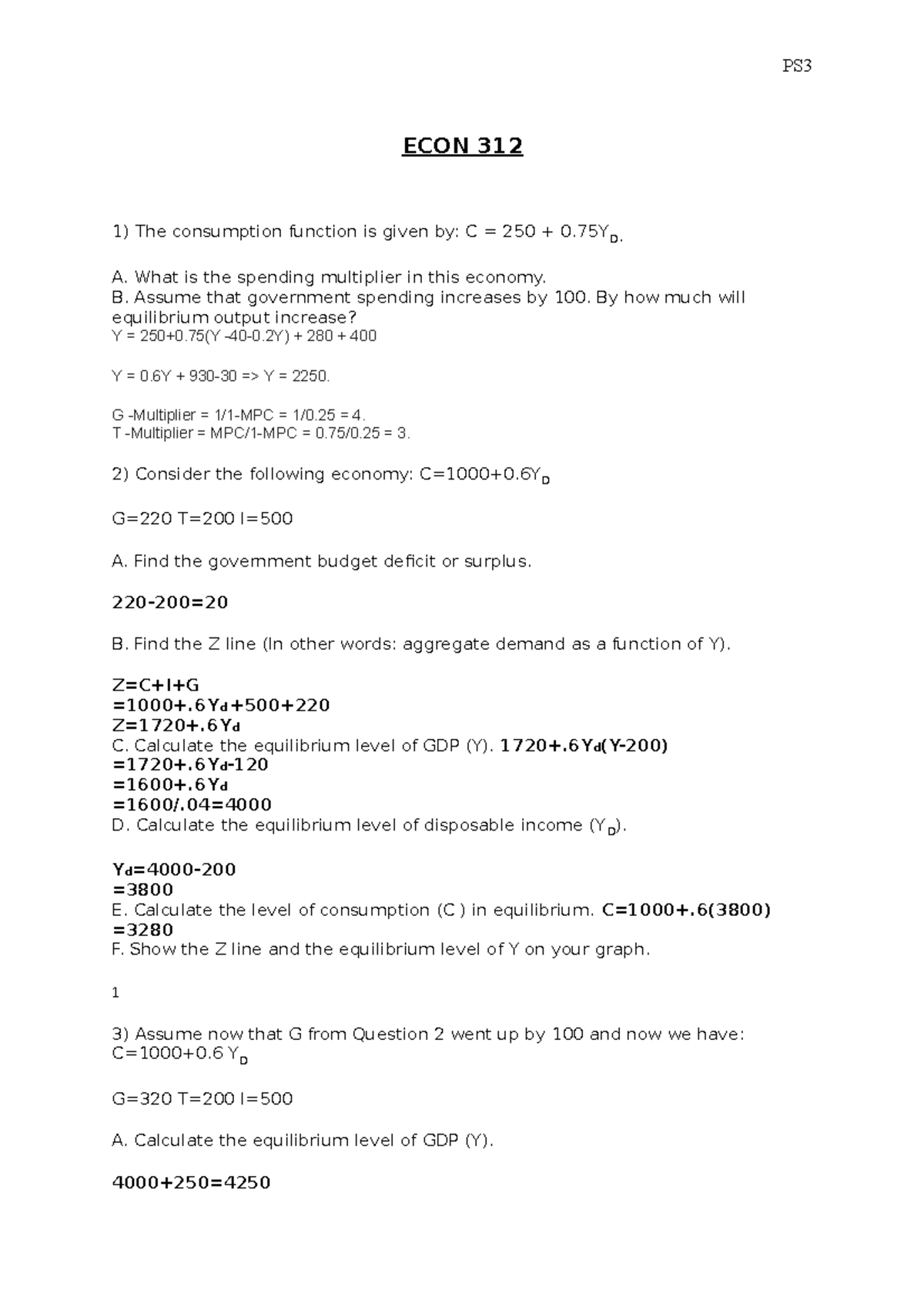 PS3 econ 312 - PS3 econ 312 - PS ECON 312 The consumption function is given by: C = 250 + 0. A ...
