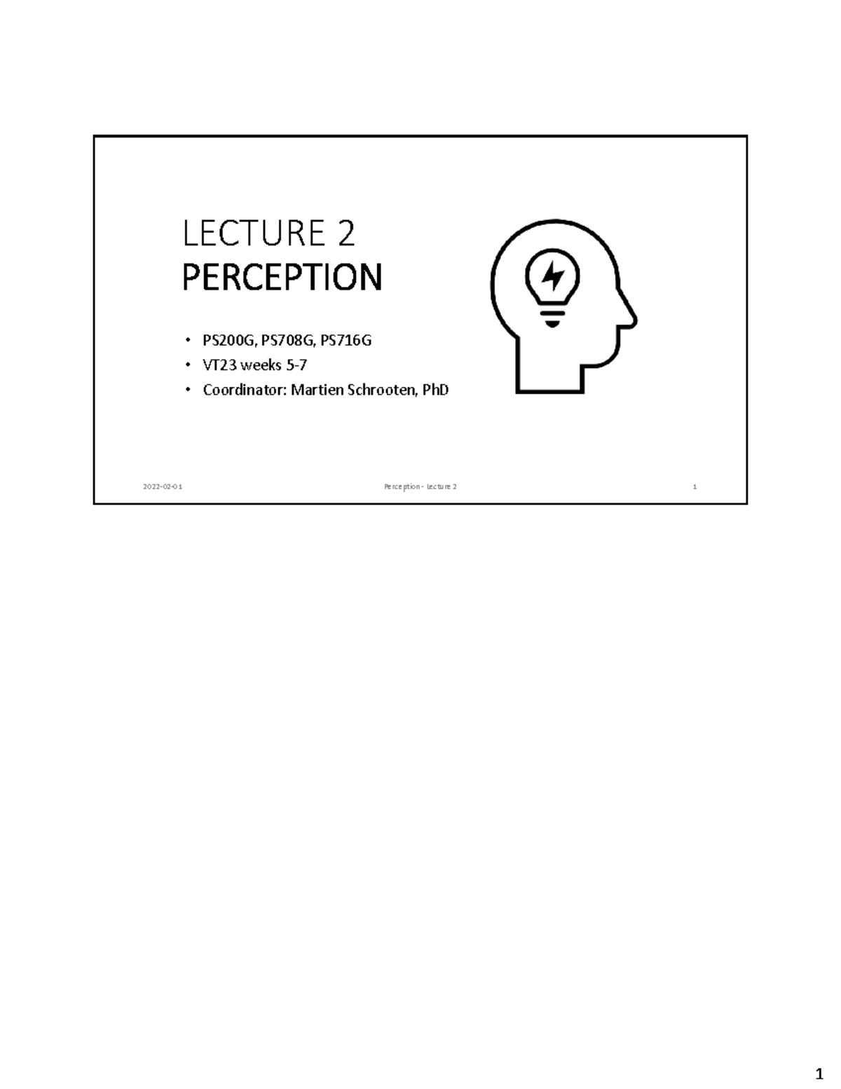 Lecture 2 Perception VT23 - 2022 ‐ 02 ‐ 01 Perception ‐ Lecture 2 1 LECTURE 2 PERCEPTION ï ...