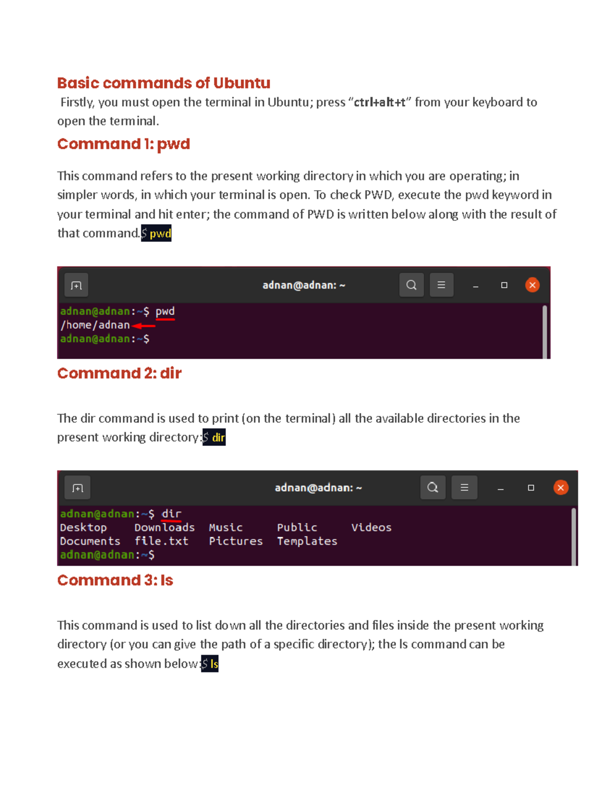 Basic Commands - Command 1: pwd This command refers to the present working directory in which ...