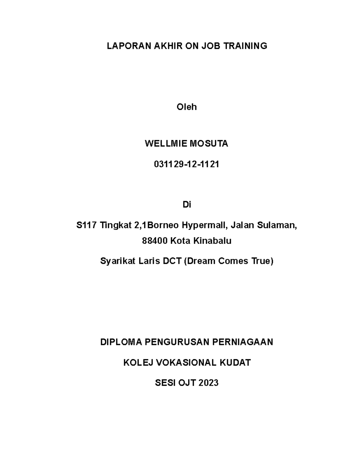 Laporan Akhir ON JOB Training ( Wellmie Mousta) - LAPORAN AKHIR ON JOB ...