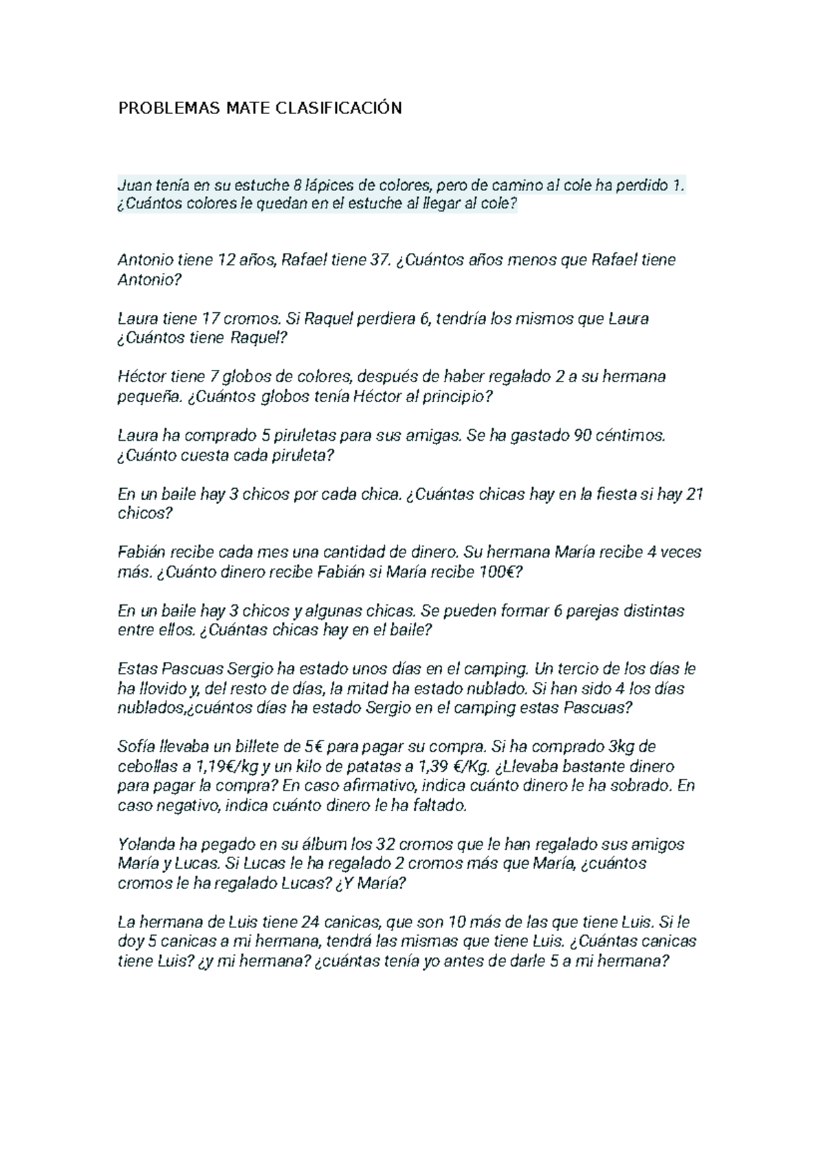 Problemas MATE ClasificacióN - PROBLEMAS MATE CLASIFICACIÓN Juan tenía en su estuche 8 lápices ...