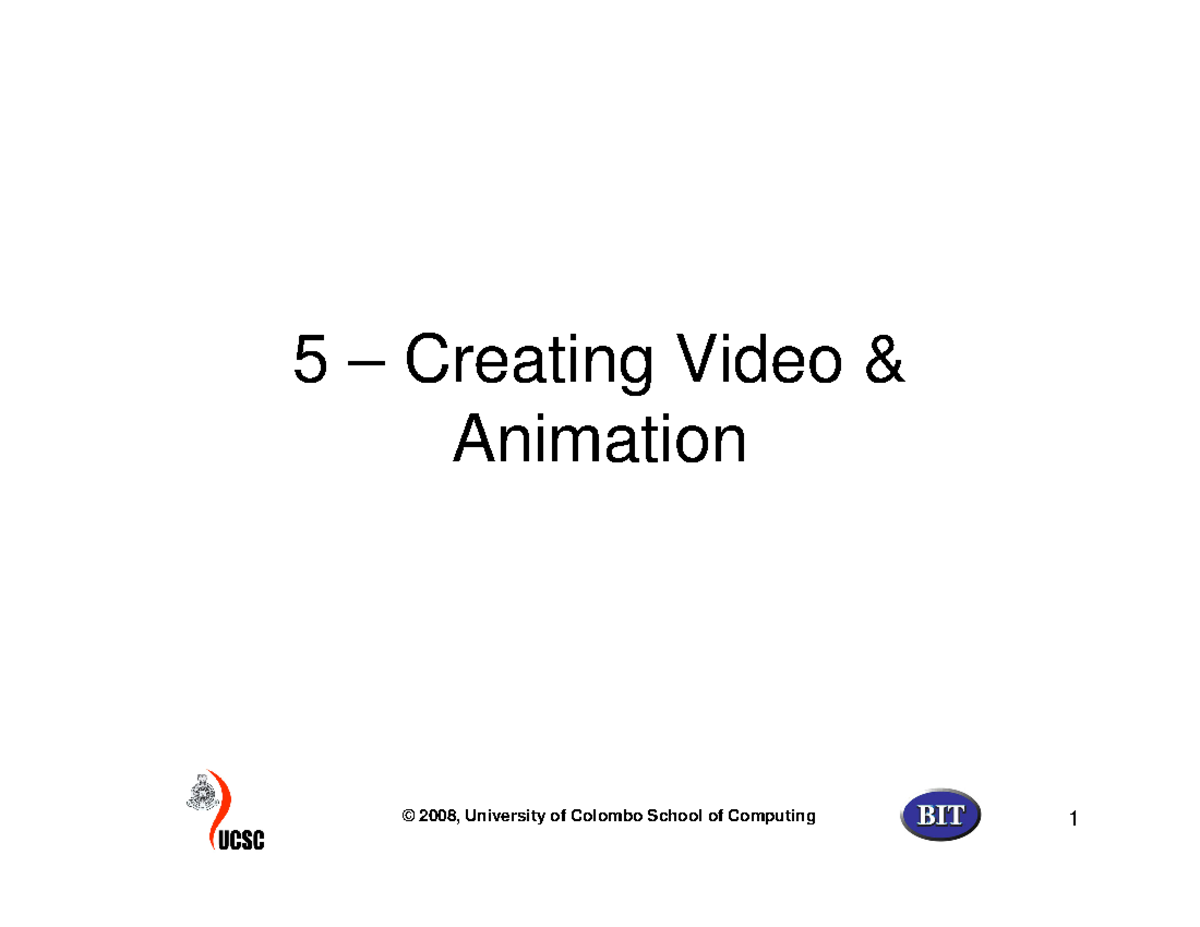 5.1 Creating Video Animation 1 - © 2008, University of Colombo School ...