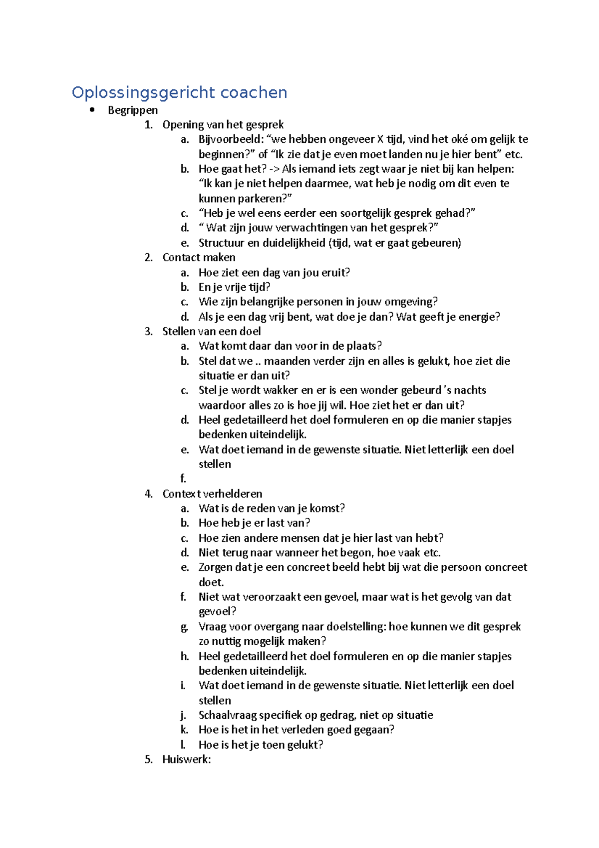 Aantekeningen - Oplossingsgericht coachen Begrippen 1. Opening van het gesprek a. Bijvoorbeeld ...
