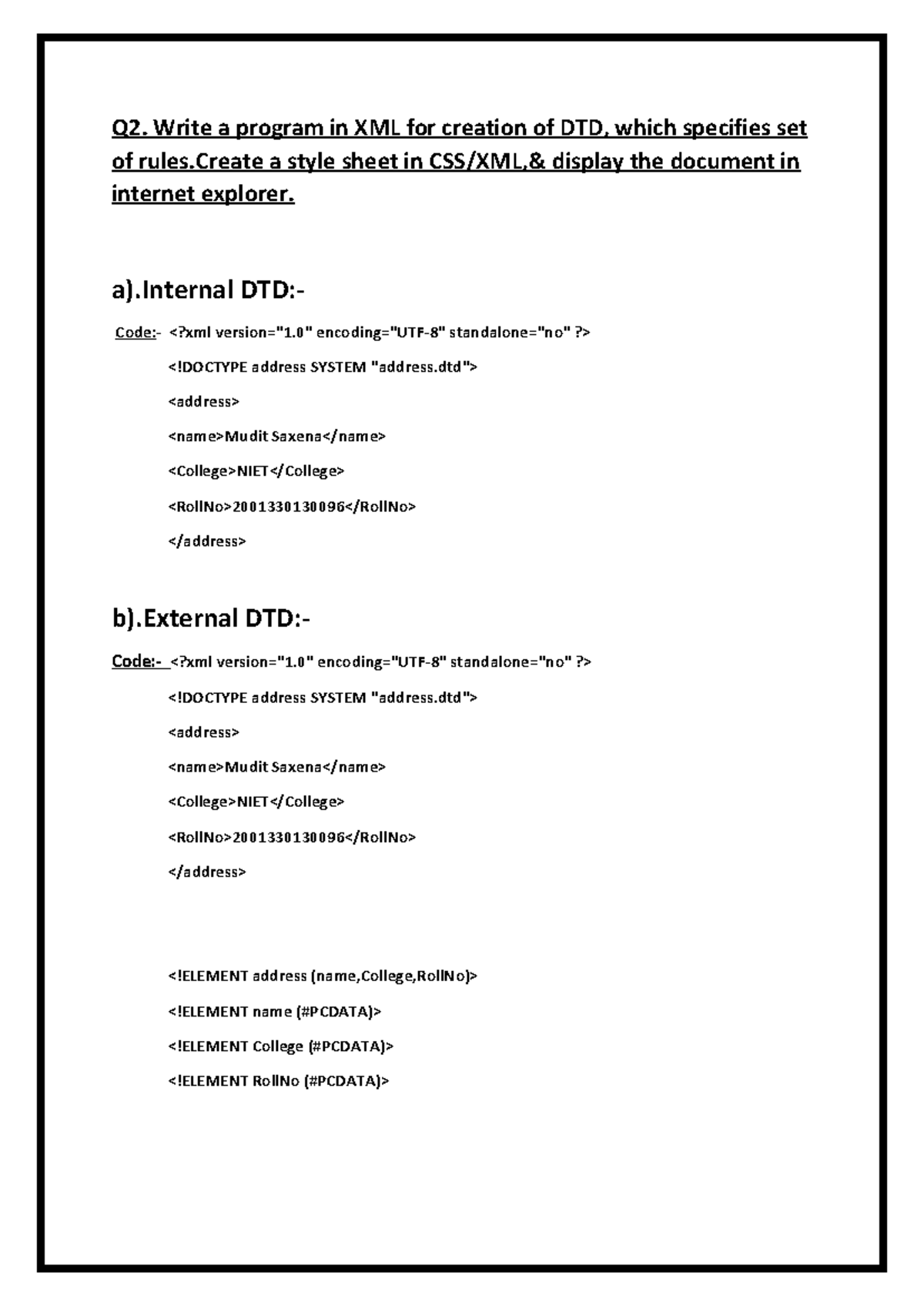 Report OLD - Q2. Write a program in XML for creation of DTD, which ...