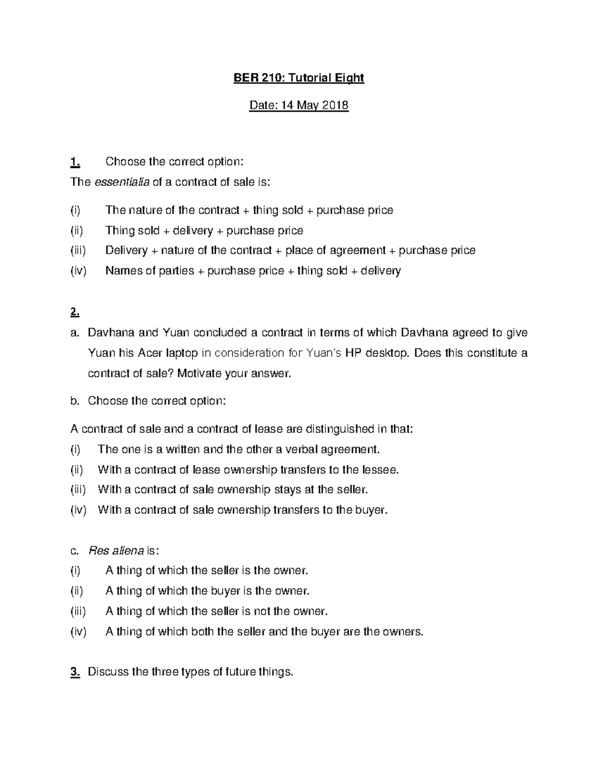 BER 210 Tutorial 8 ENG Questions final - BER 210: Tutorial Eight Date: 14 May 2018 1. Choose the ...