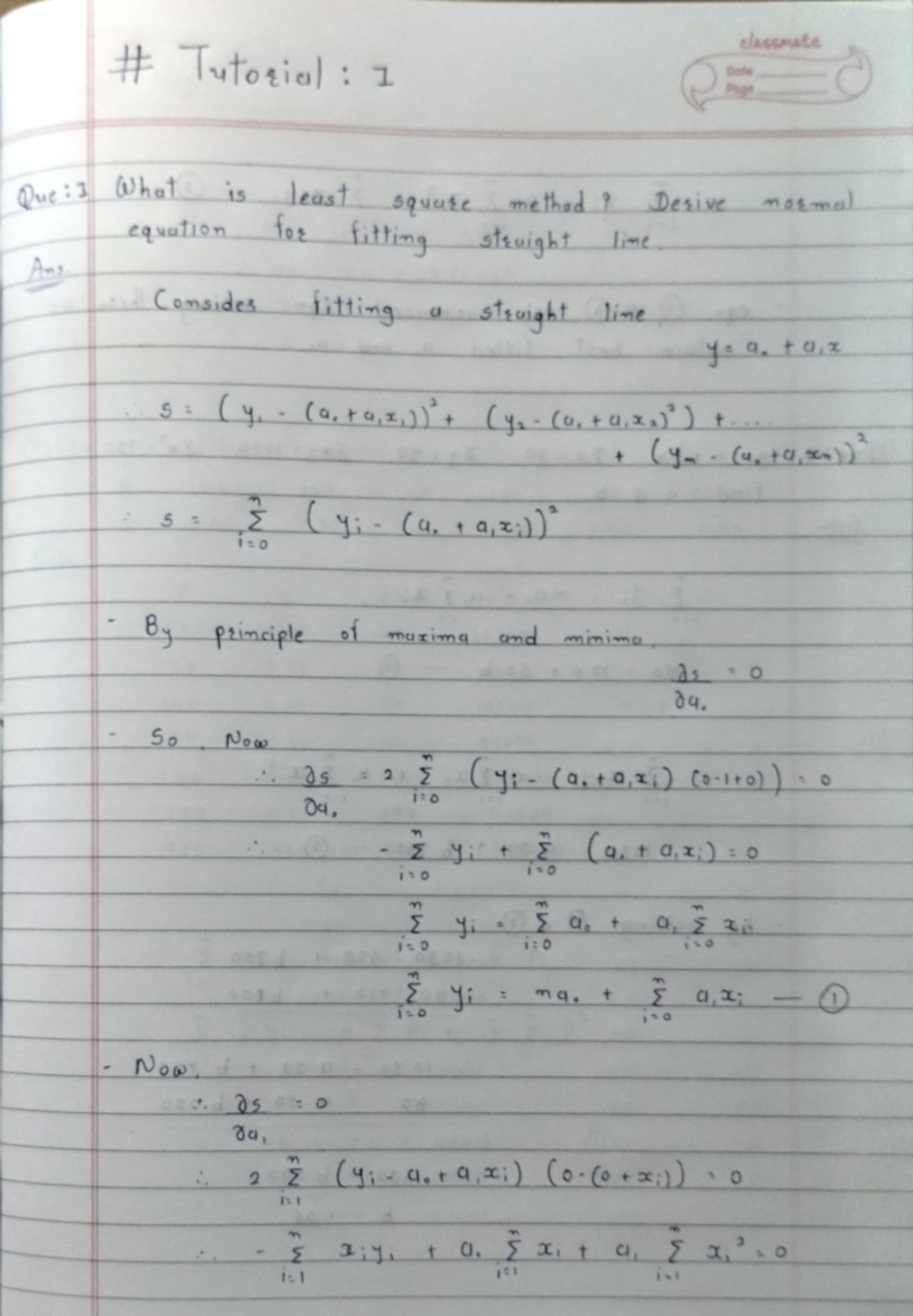 Tutorial-1 - Tutorial solution - classmate Tutorial : 1 Date Page Que :I What is least square ...