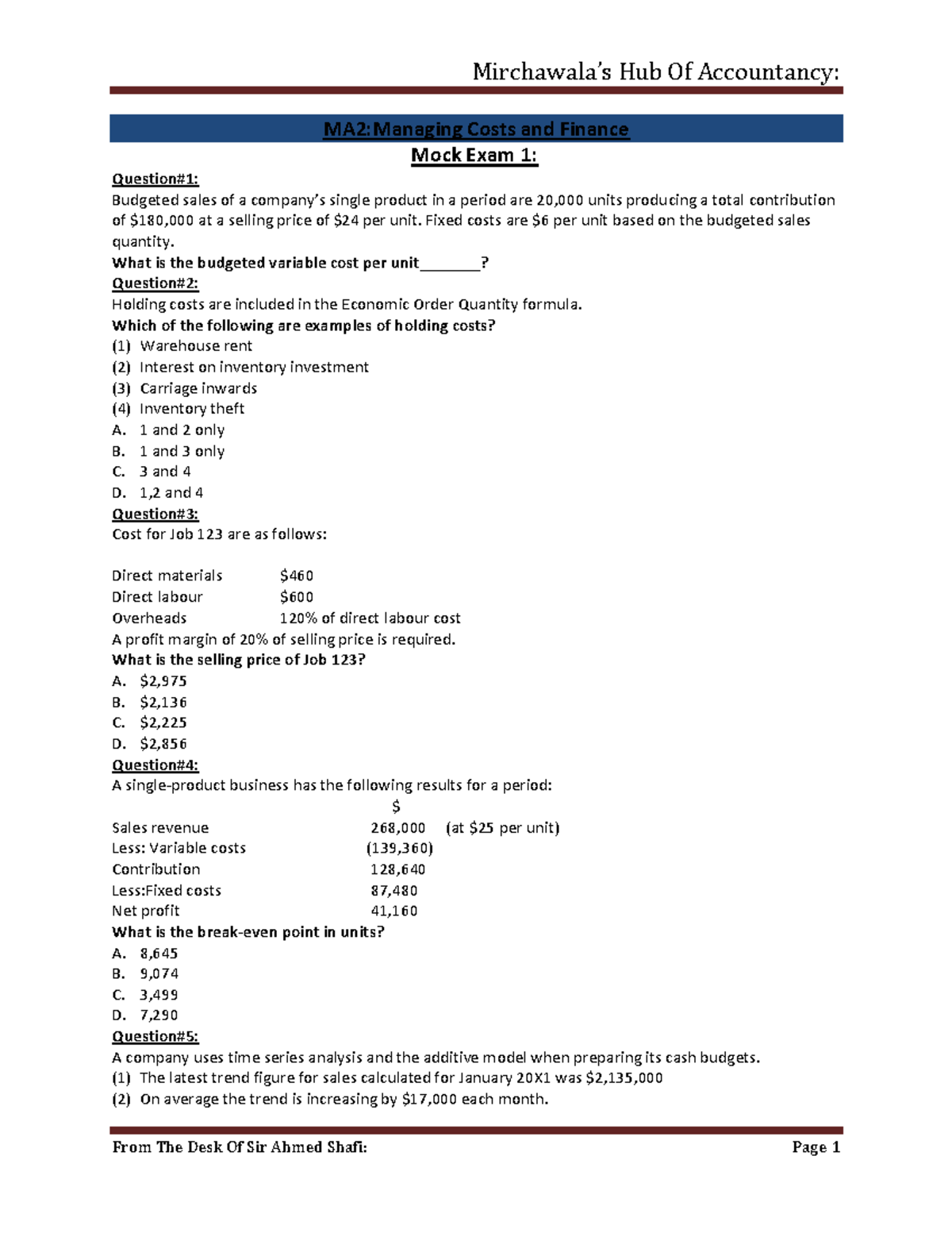 MA2 MOCK 1 - MA2:Managing Costs and Finance Mock Exam 1: Question#1: Budgeted sales of a company ...