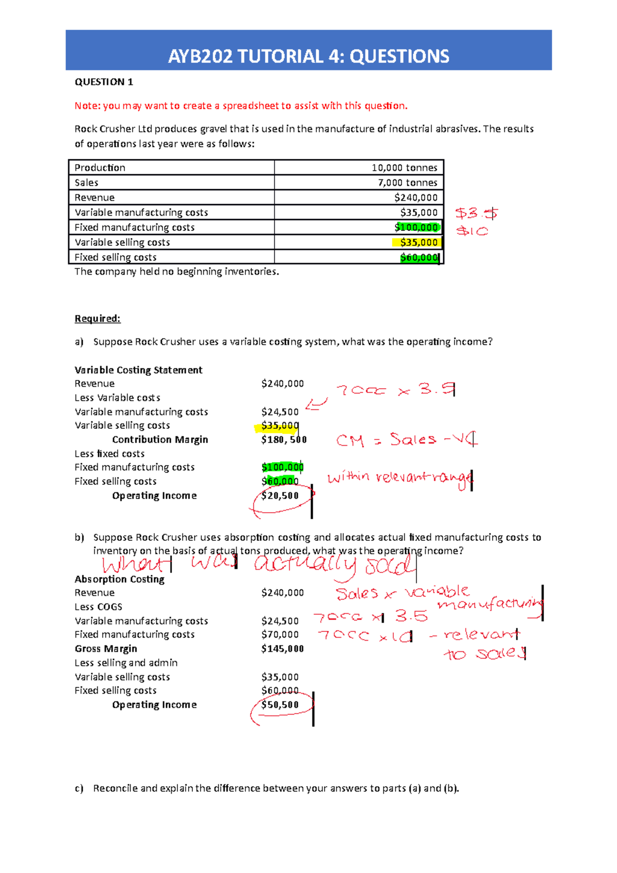 T4 questions - tutorial 4 - QUESTION 1 Note: you may want to create a spreadsheet to assist with ...