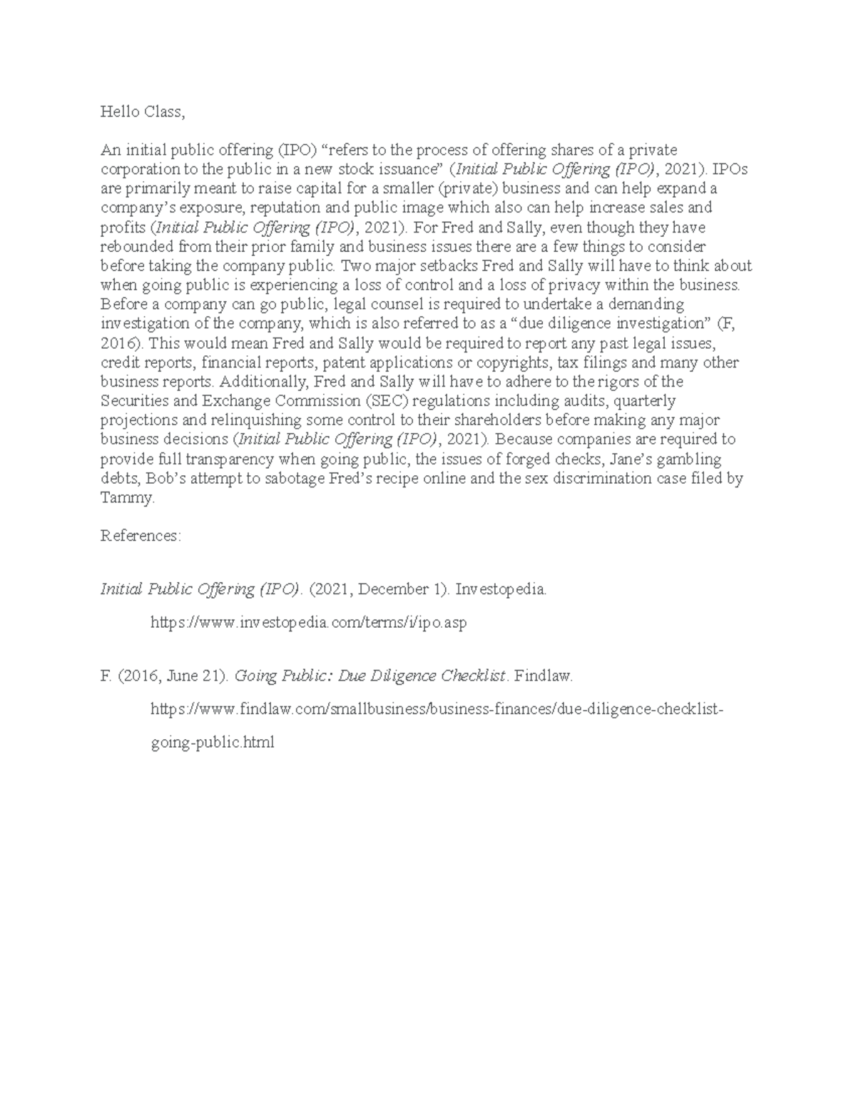 6-1 discussion ipo - Hello Class, An initial public offering (IPO ...