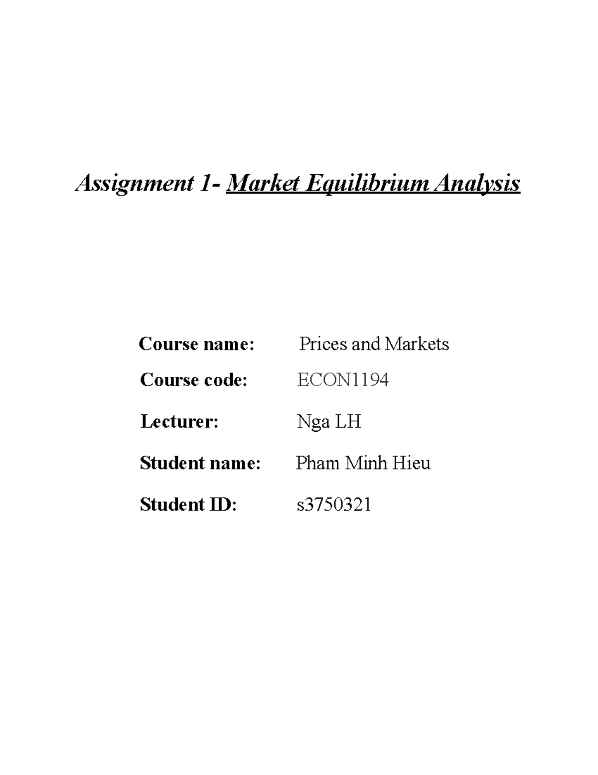 Assignment 1 ECON1194 Pham Minh Hieu s3750321 - Assignment 1- Market Equilibrium Analysis Course ...